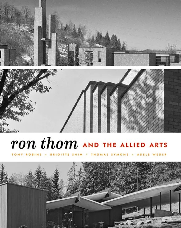 Ron Thom and the Allied Arts by Adele Weder | Goodreads