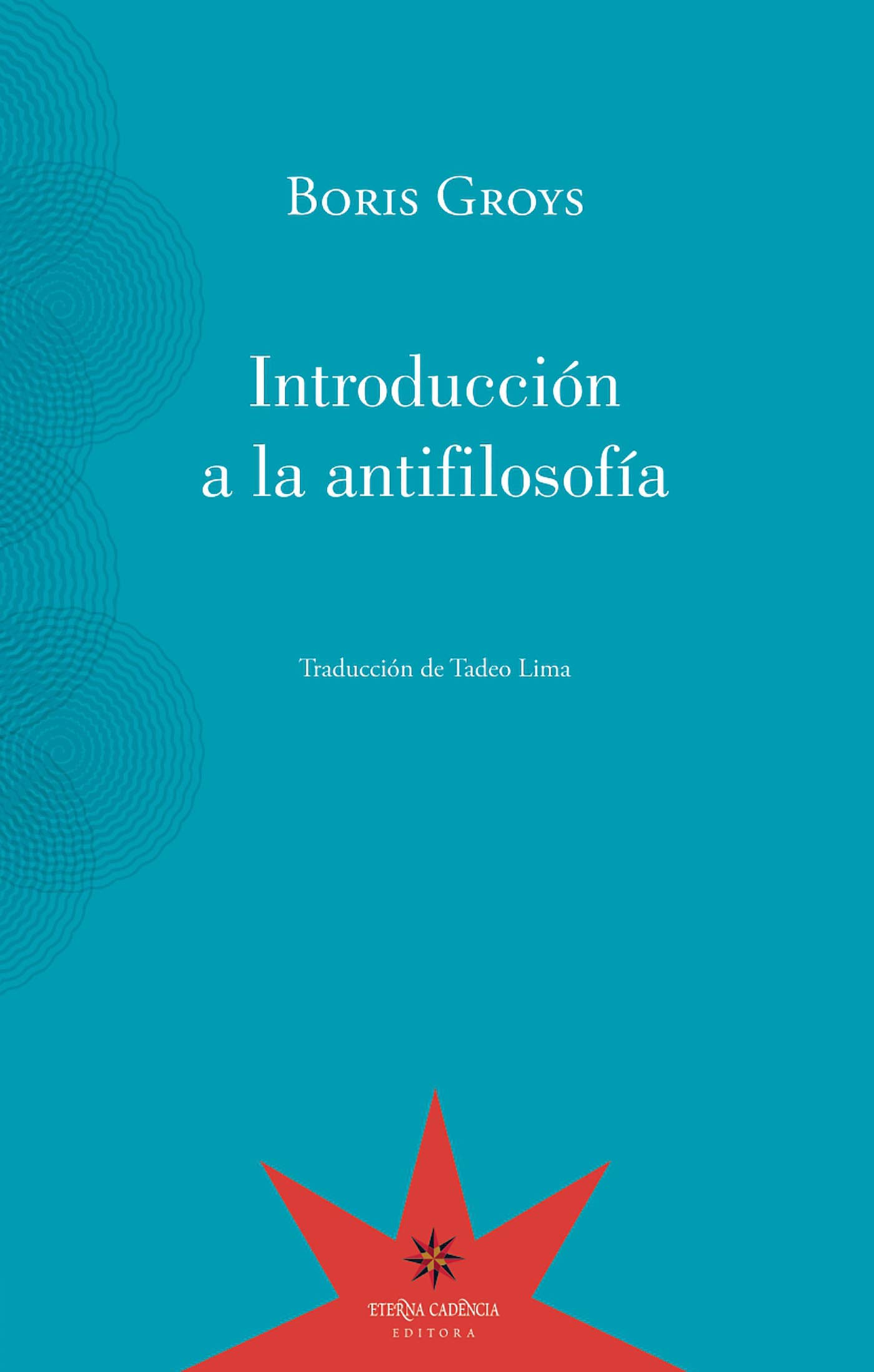 Introducción a la antifilosofía (ENSAYO) by Boris Groys | Goodreads