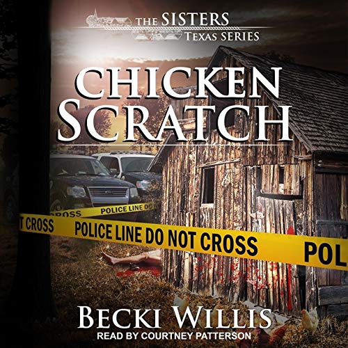 Chicken Scratch (The Sisters, Texas Mystery Series) by Becki Willis ...