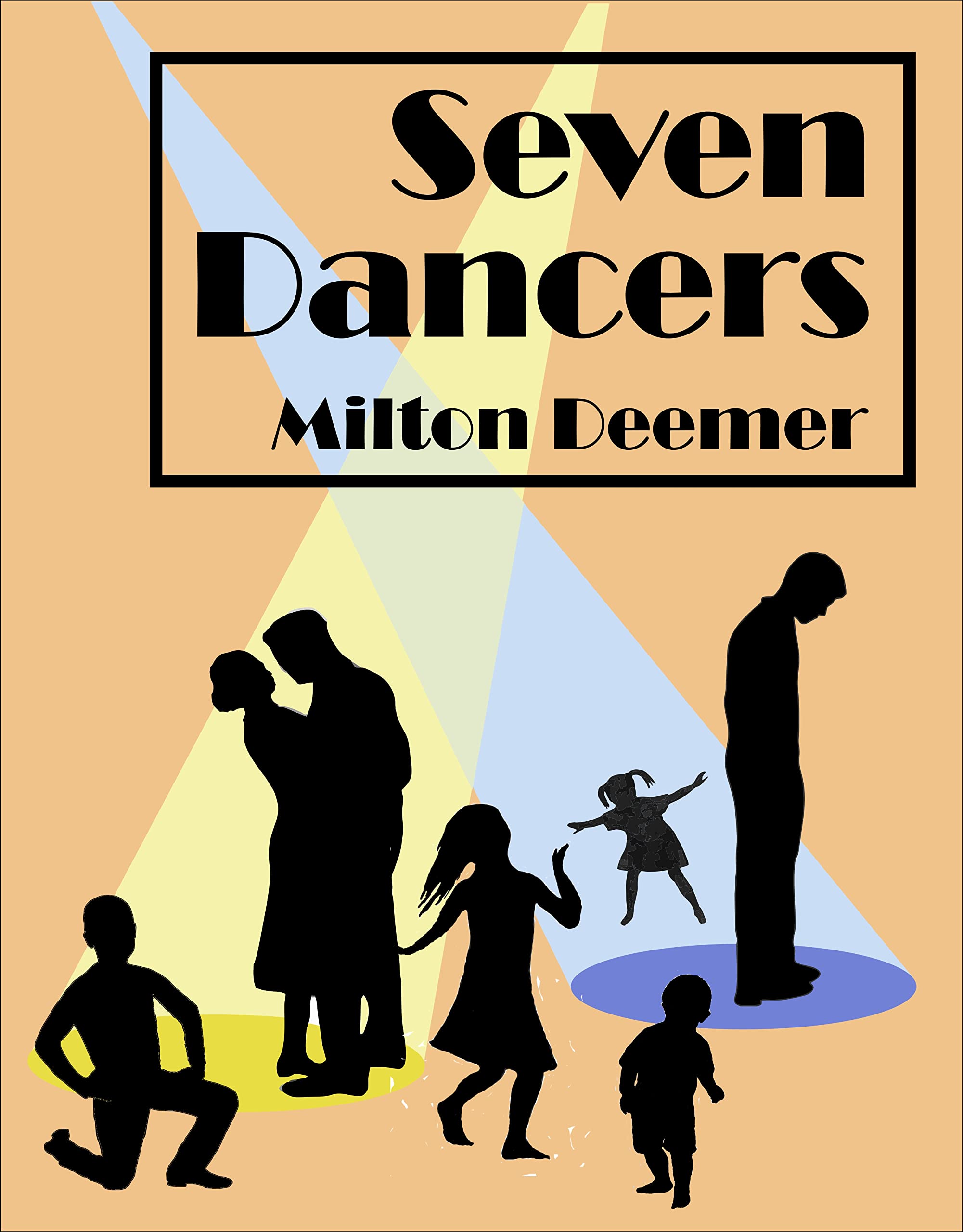 Seven Dancers by Milton Deemer | Goodreads