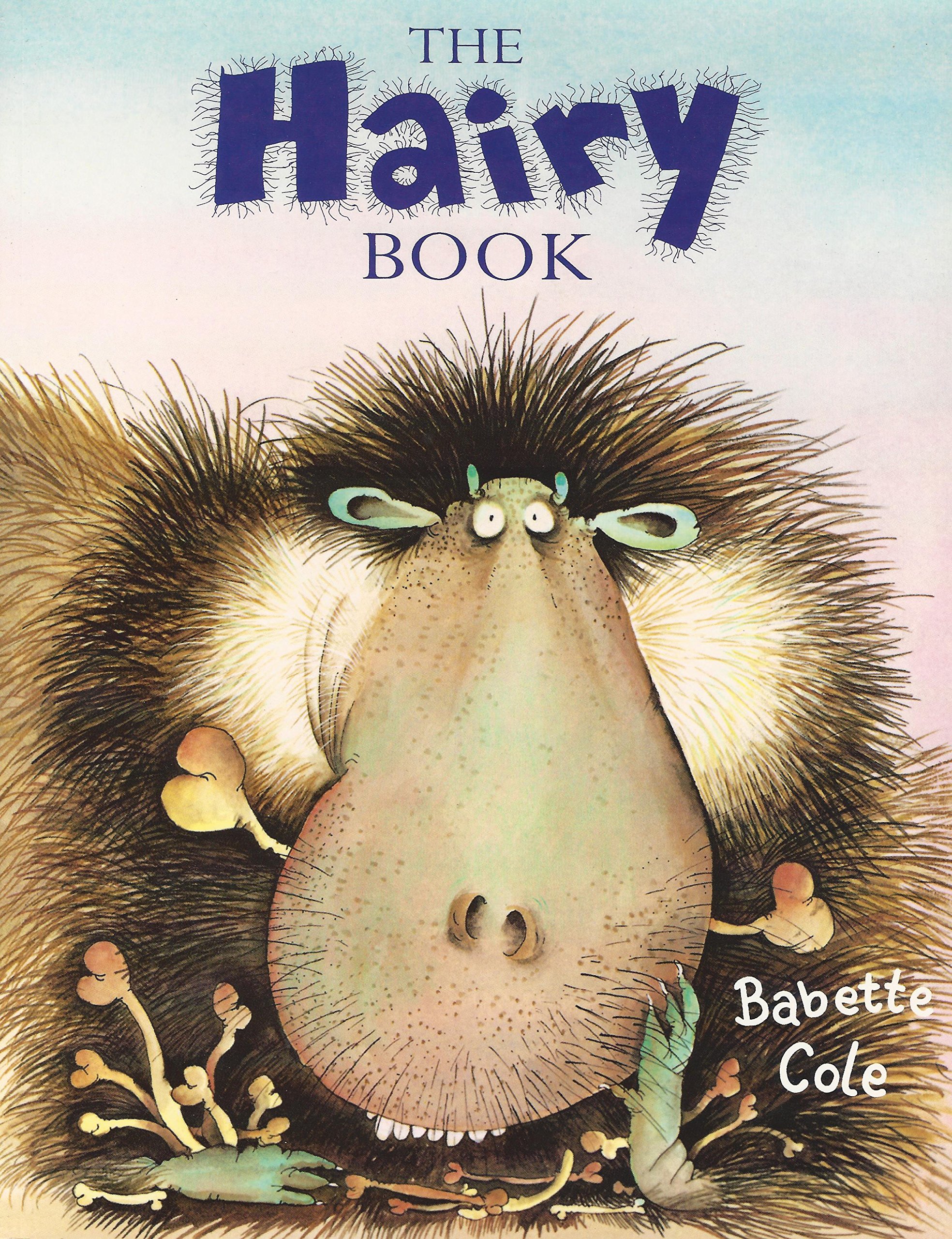 The Hairy Book (A Magnet Book) by Babette Cole | Goodreads
