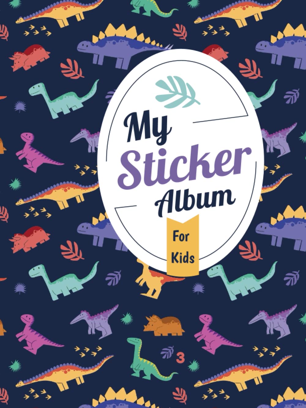 My Sticker Album for Kids: My Awesome Blank Sticker Book for Collecting ...