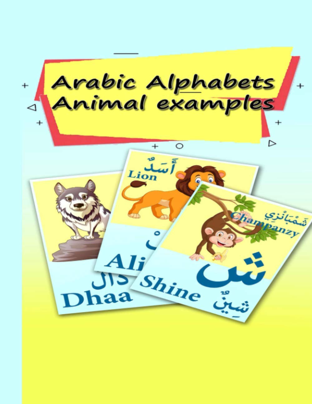 Arabic Alphabet: English/Arabic alphabet by Aicha Berroudja | Goodreads