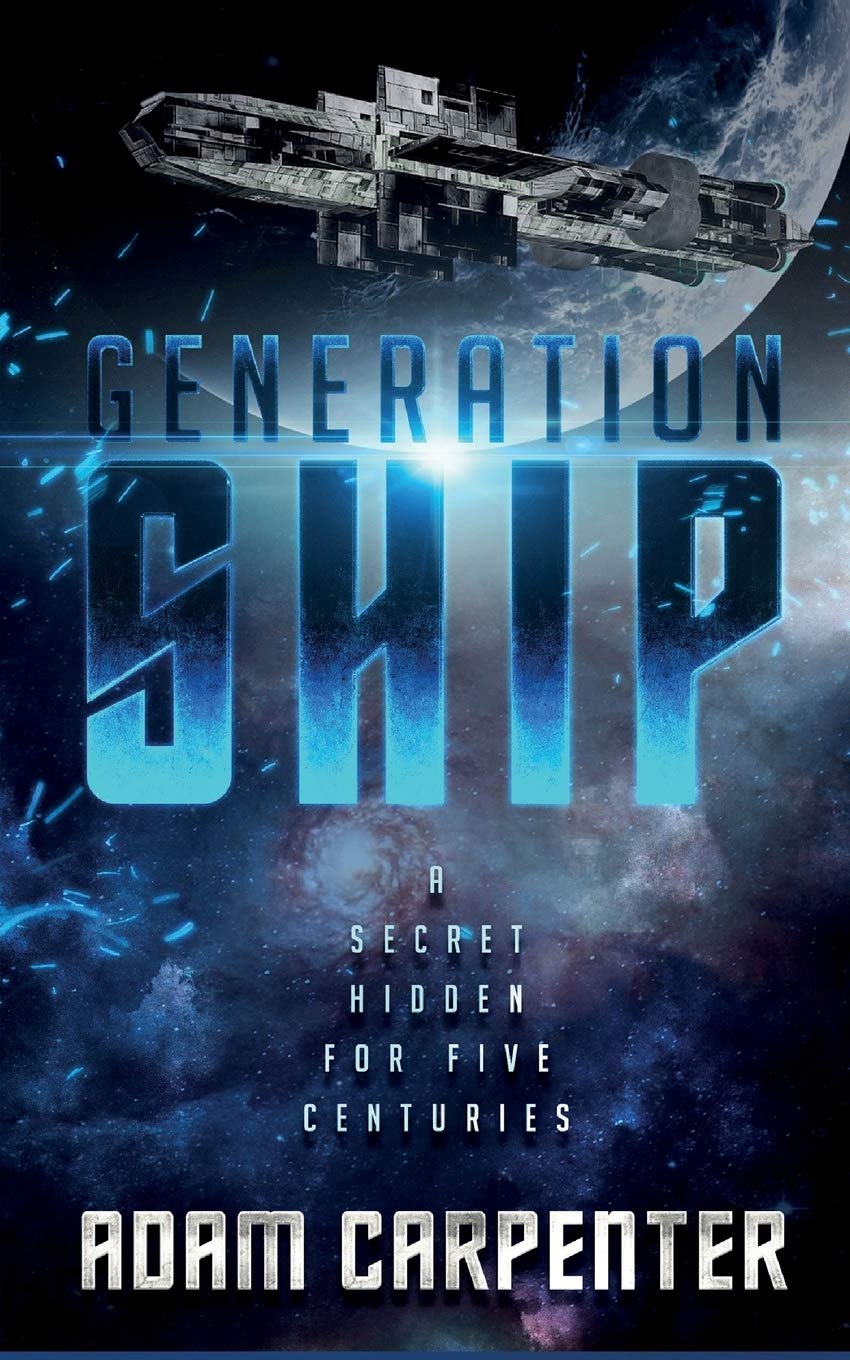 Generation Ship by Adam Carpenter | Goodreads