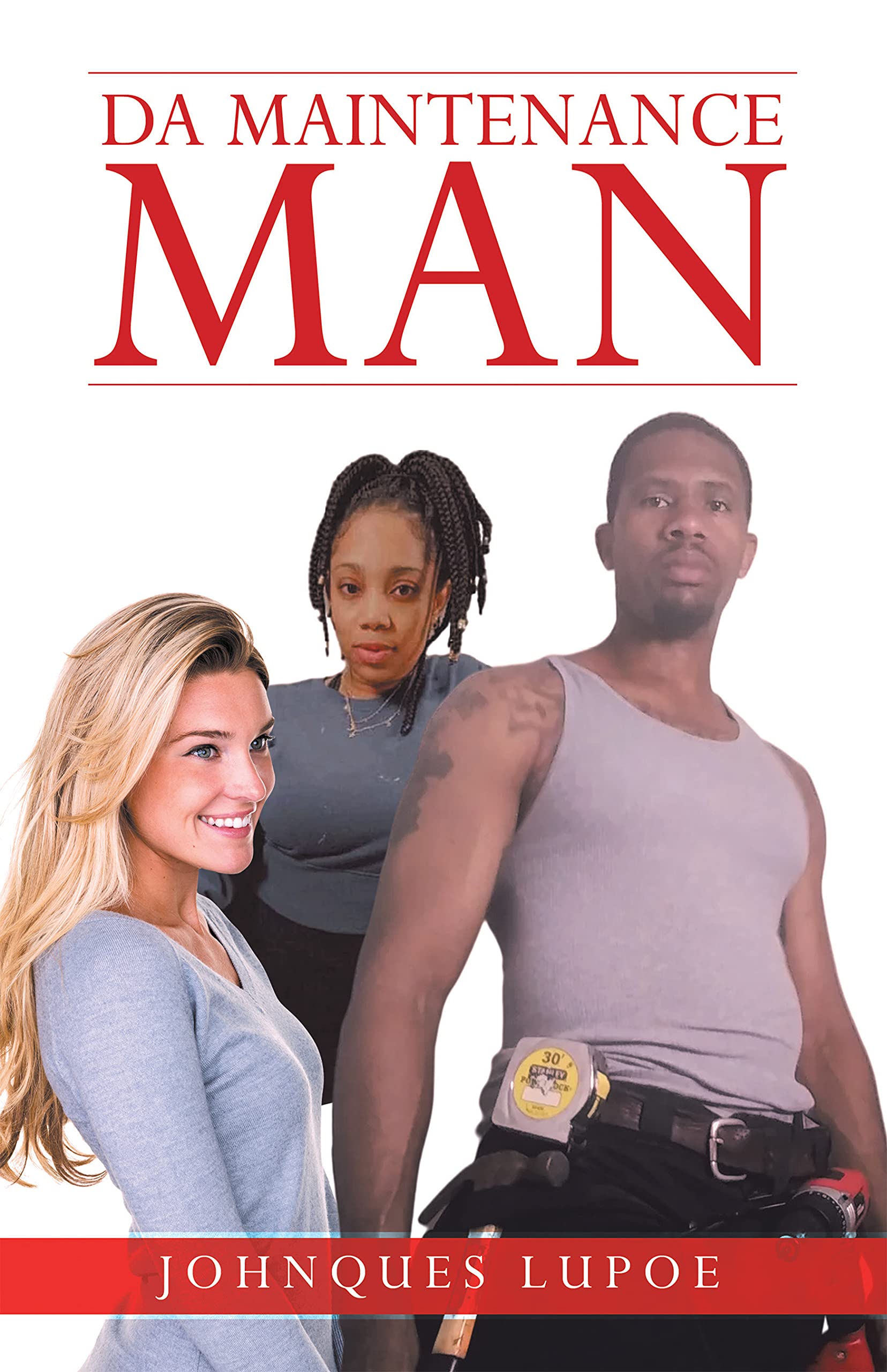Da Maintenance Man by Johnques Lupoe | Goodreads