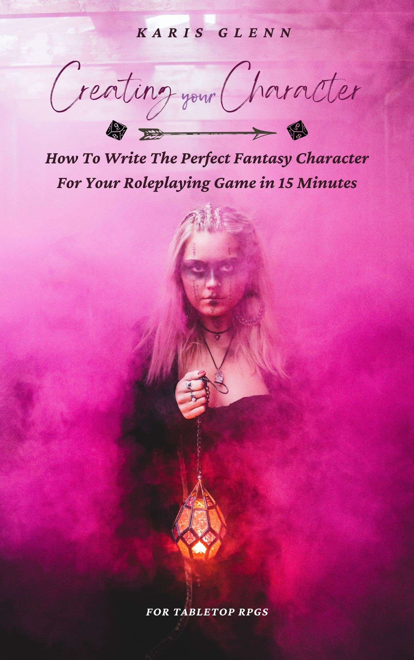 Creating Your Character: How To Write The Perfect Fantasy Character For ...