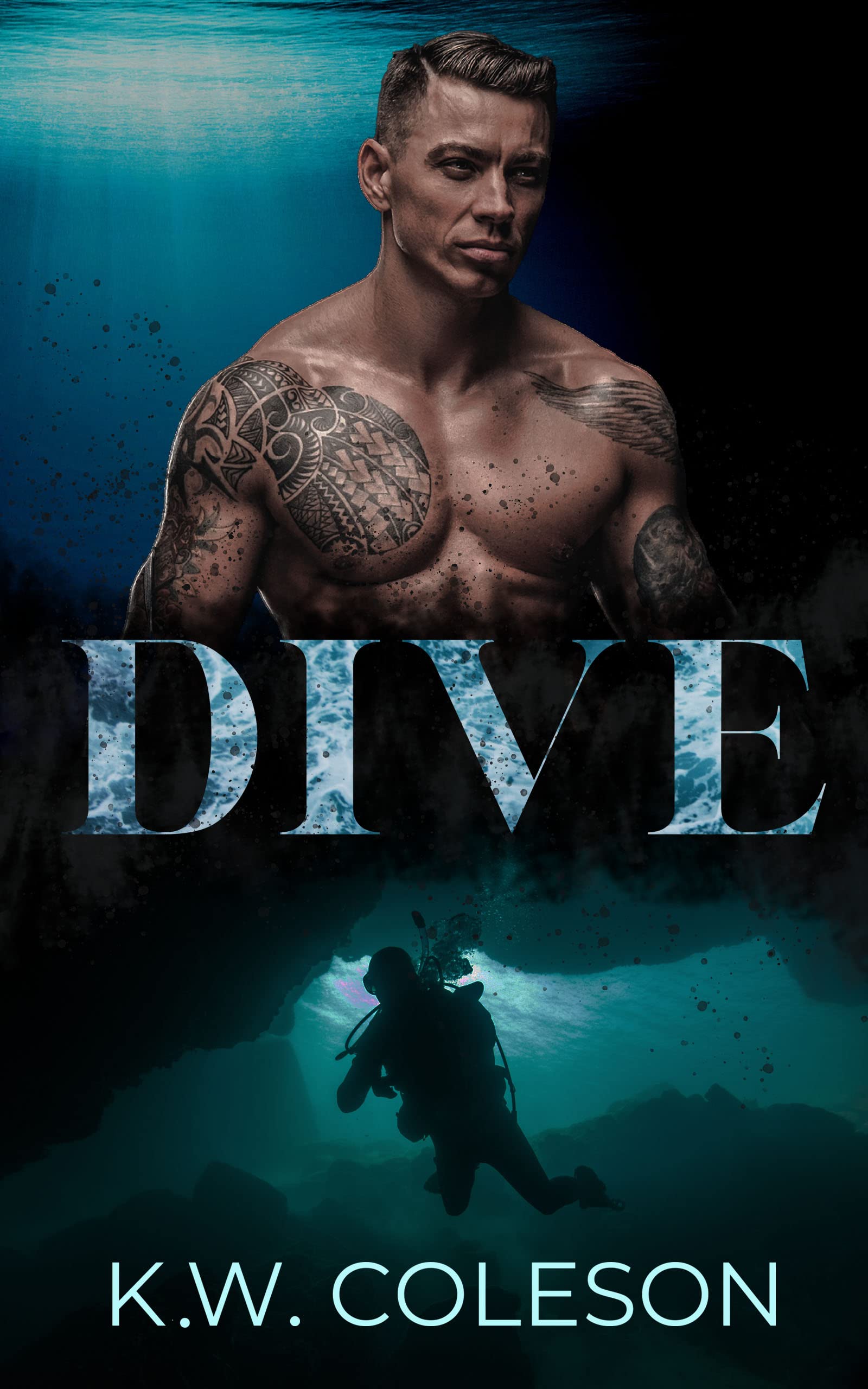 Dive by K.W. Coleson | Goodreads