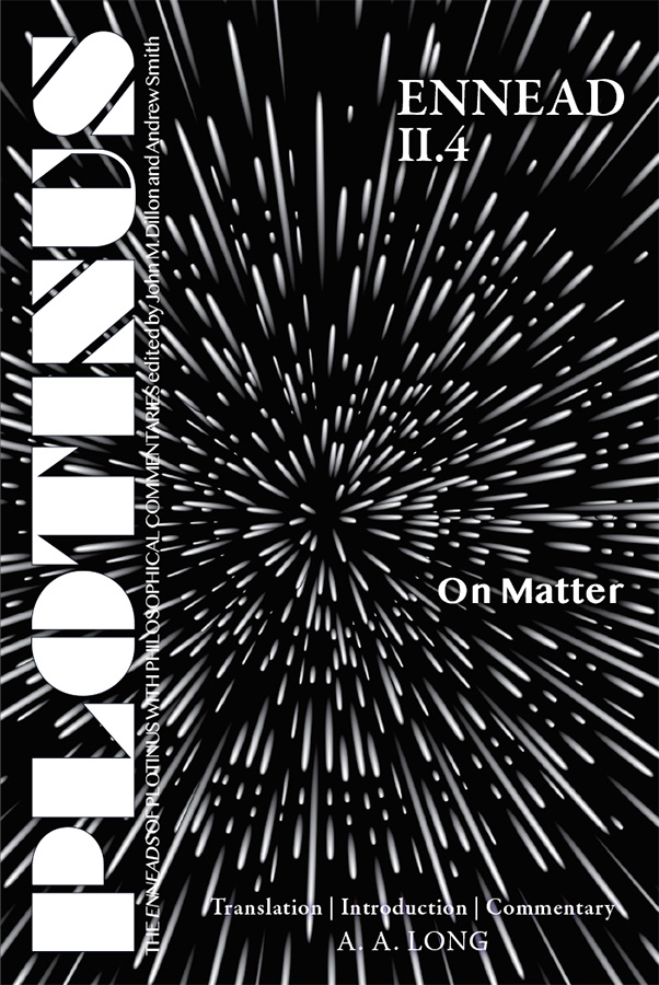 Plotinus Ennead II.4: On Matter: Translation with an Introduction and Commentary by Anthony A ...
