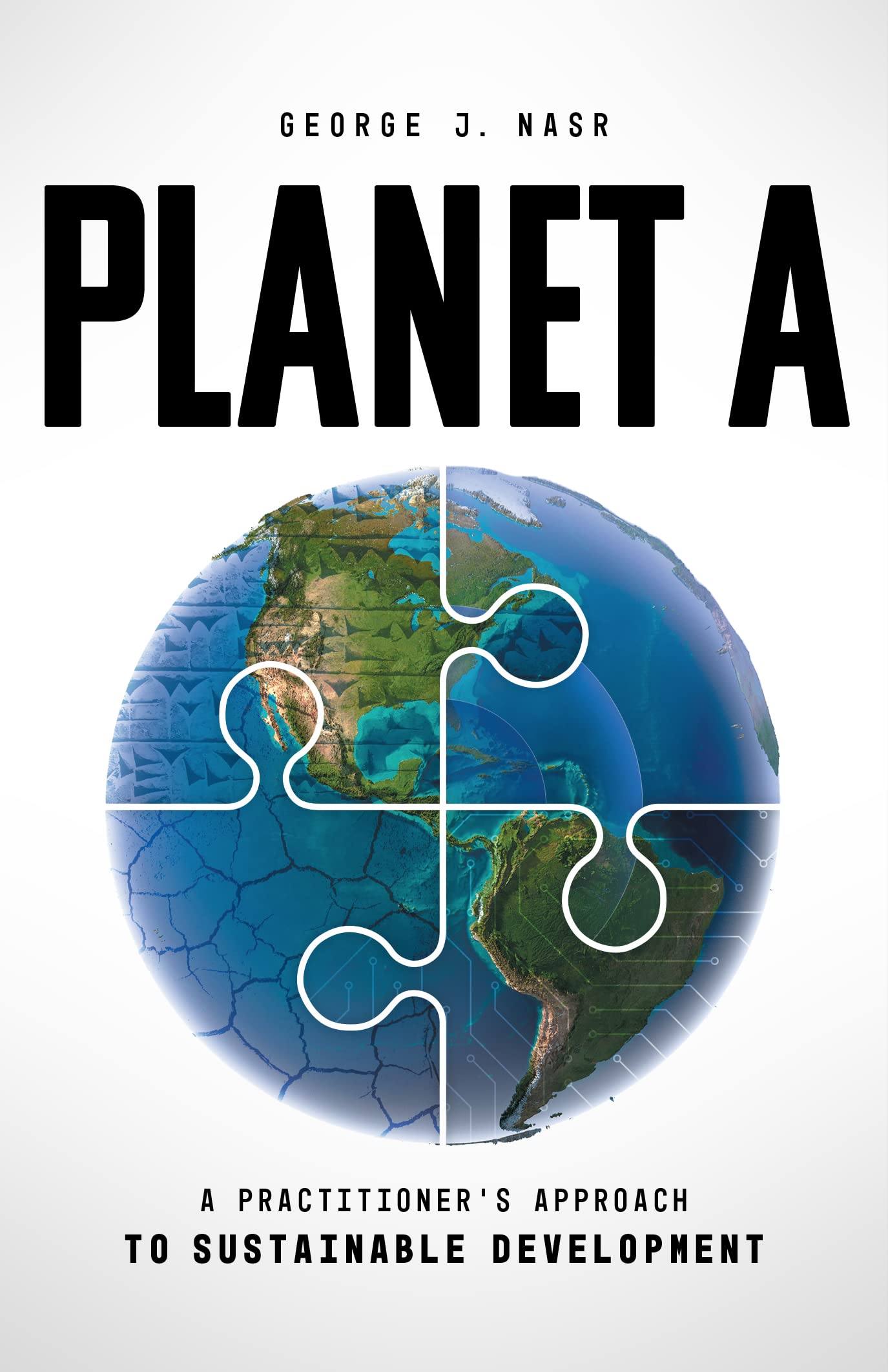 Planet A: A Practitioner’s Approach to Sustainable Development by ...