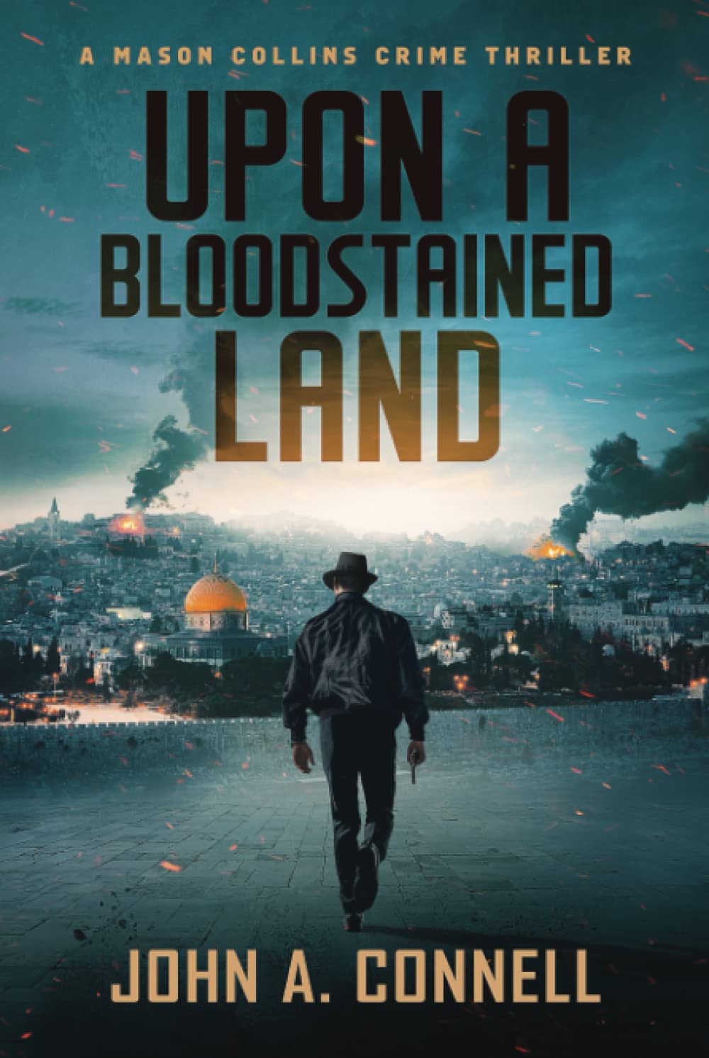 Upon A Bloodstained Land: A Mason Collins Crime Thriller 6 by John A ...