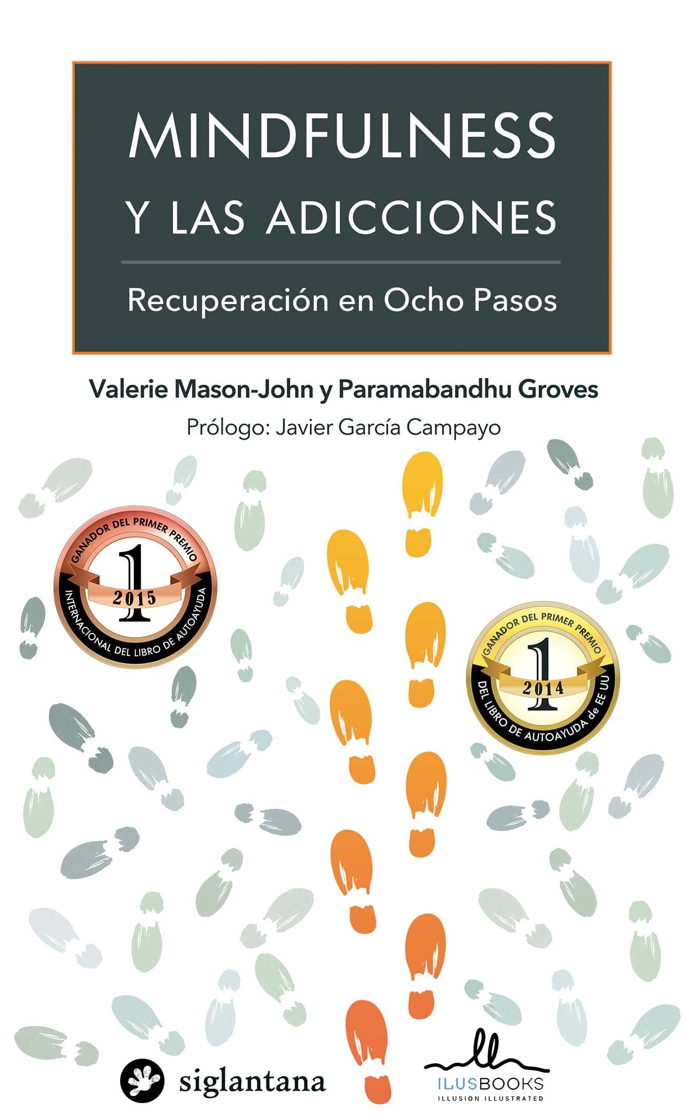 Mindfulness y las adicciones: Recuperación en ocho pasos by Valarie ...