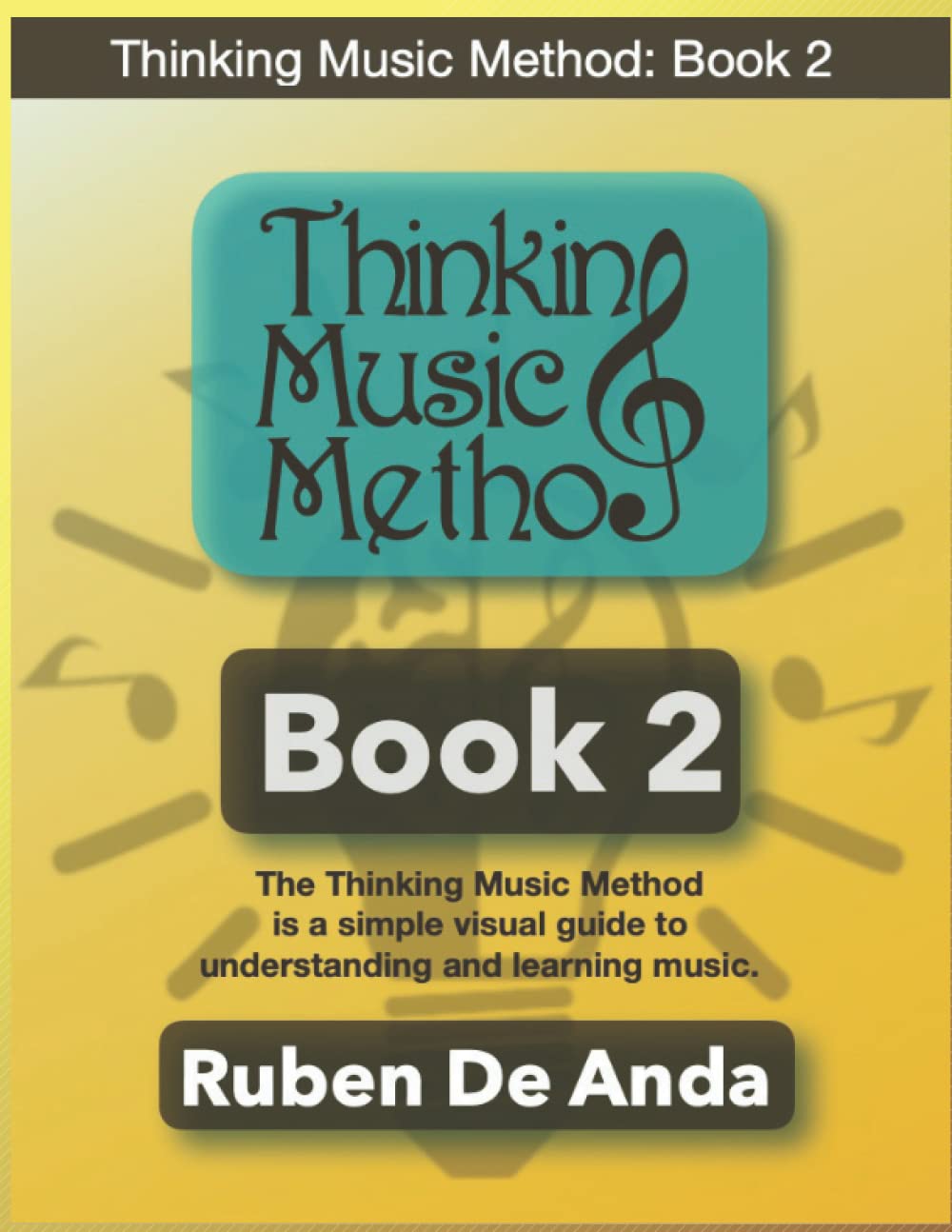 Thinking Music Method: Book 2 by Ruben de Anda | Goodreads