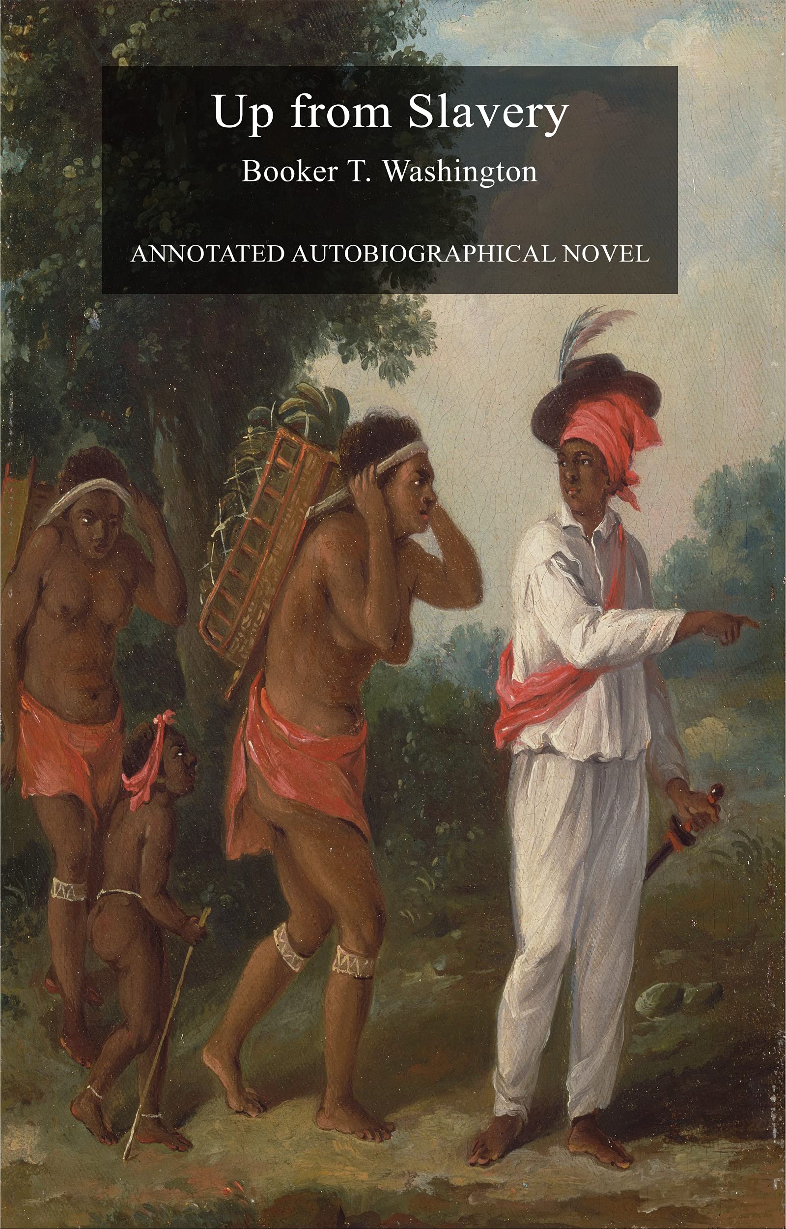 Up from Slavery Book by Booker T. Washington Annotated by Booker T. Washington | Goodreads