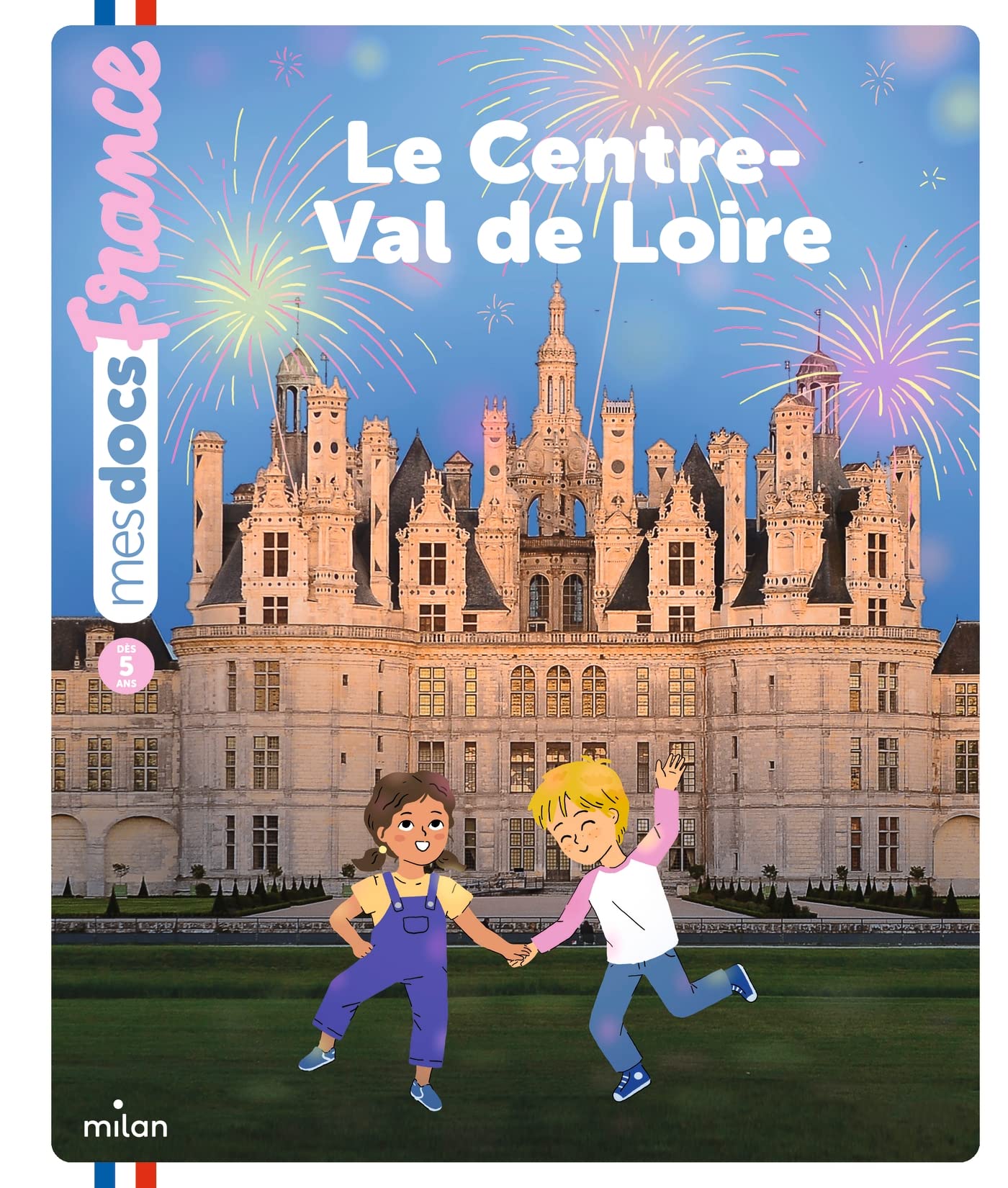 Le Centre-Val de Loire by Anne Morel | Goodreads