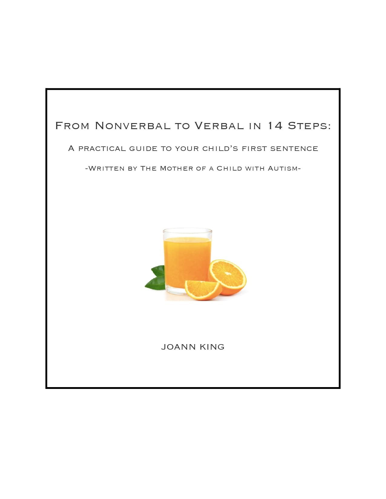 Autism - From Nonverbal To Verbal In 12 Steps: A Practical Guide To ...