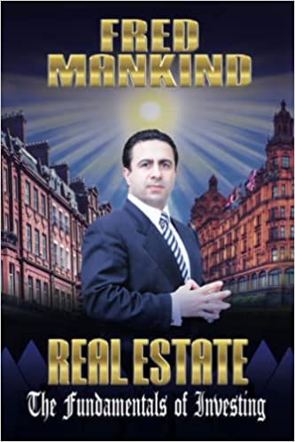 Real Estate, the Fundamentals of Investing by Fred Mankind | Goodreads