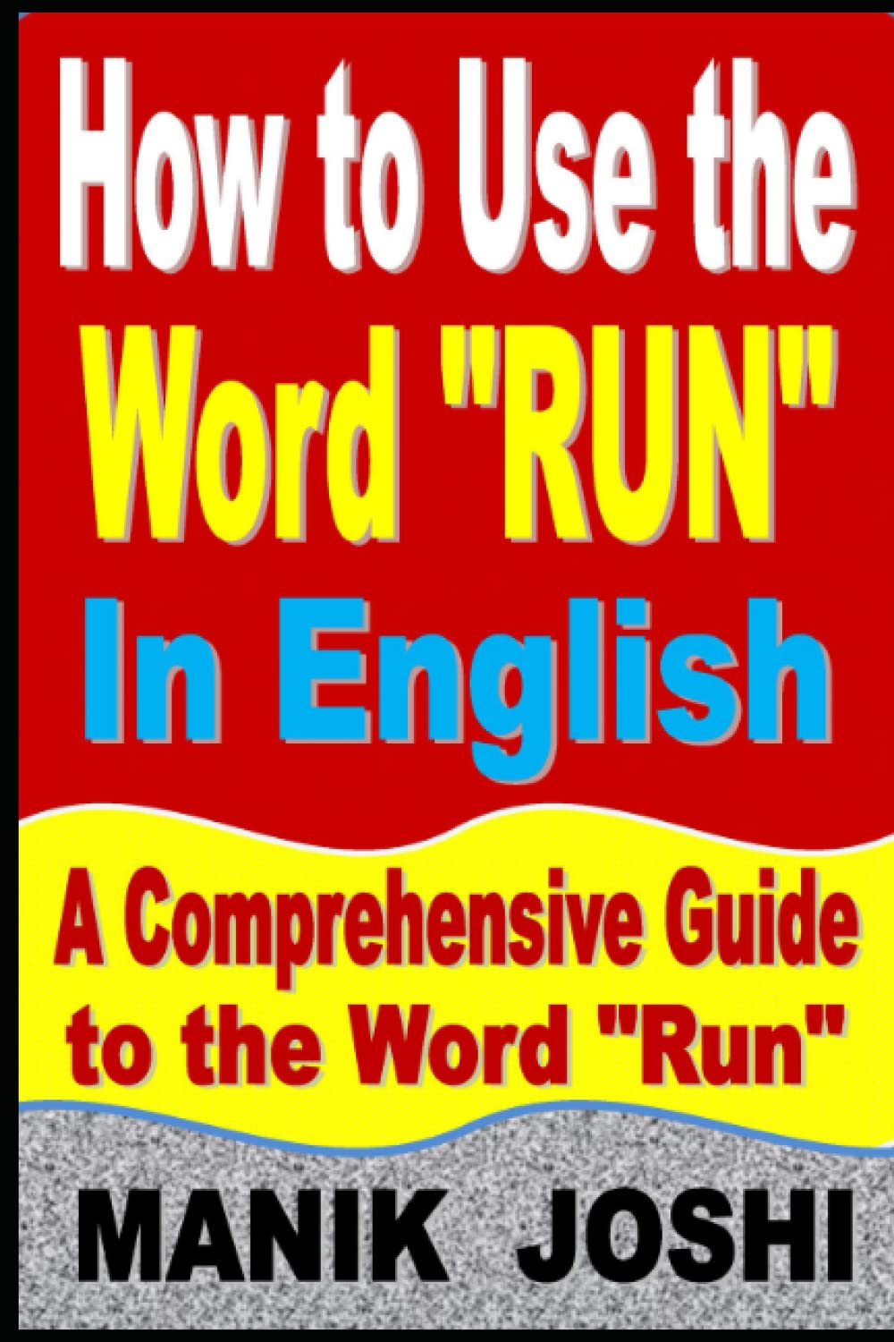 How to Use the Word “Run” In English: A Comprehensive Guide to the Word ...