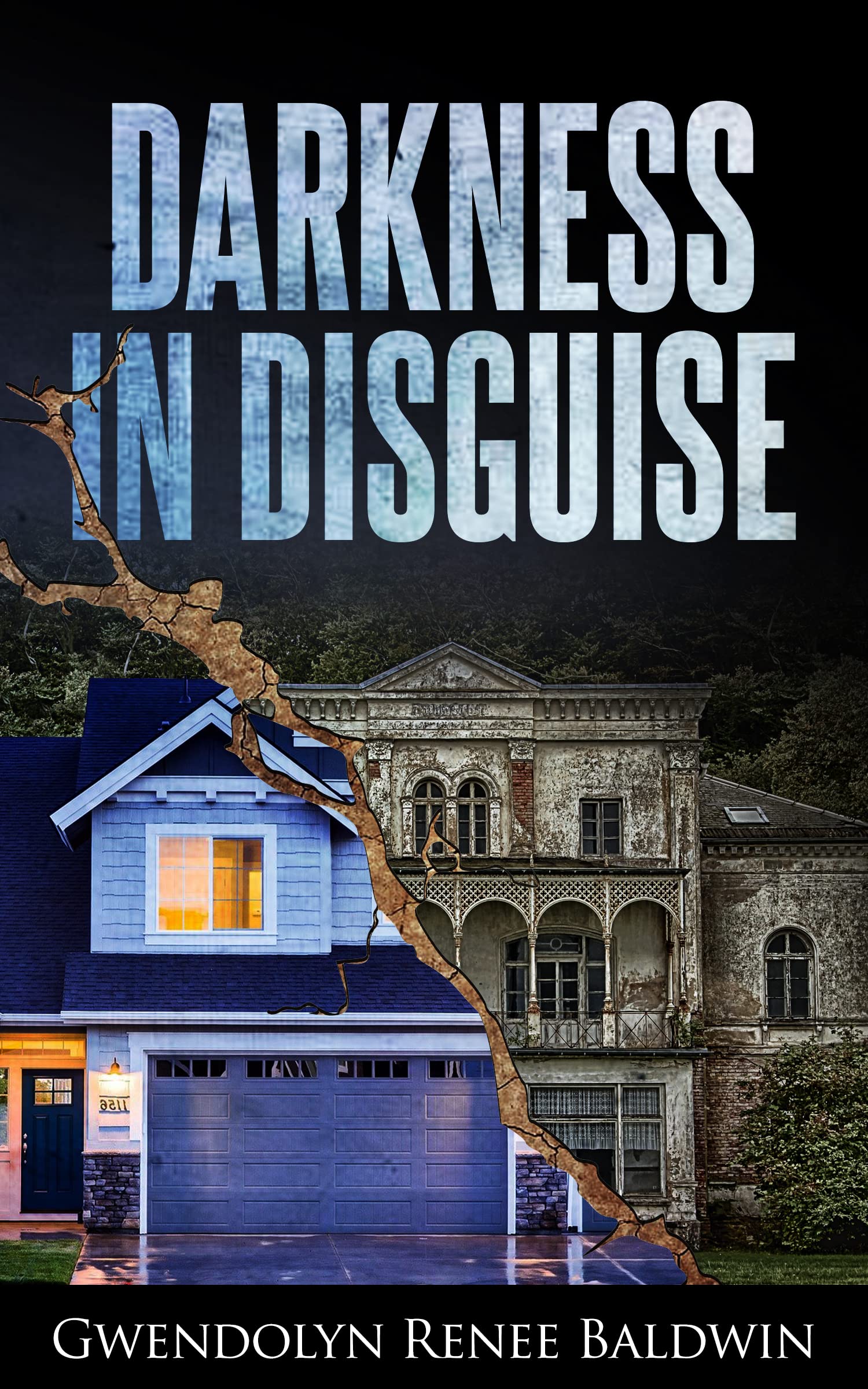 Darkness in Disguise by Gwendolyn Baldwin | Goodreads
