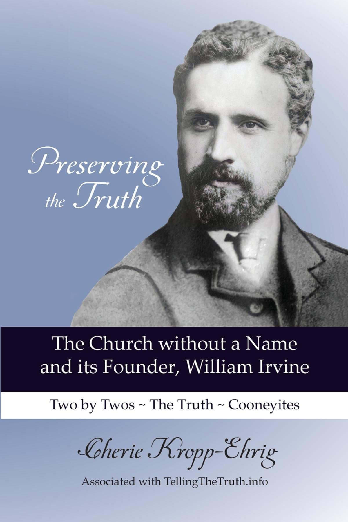 Preserving the Truth: The Church without a Name and Its Founder ...