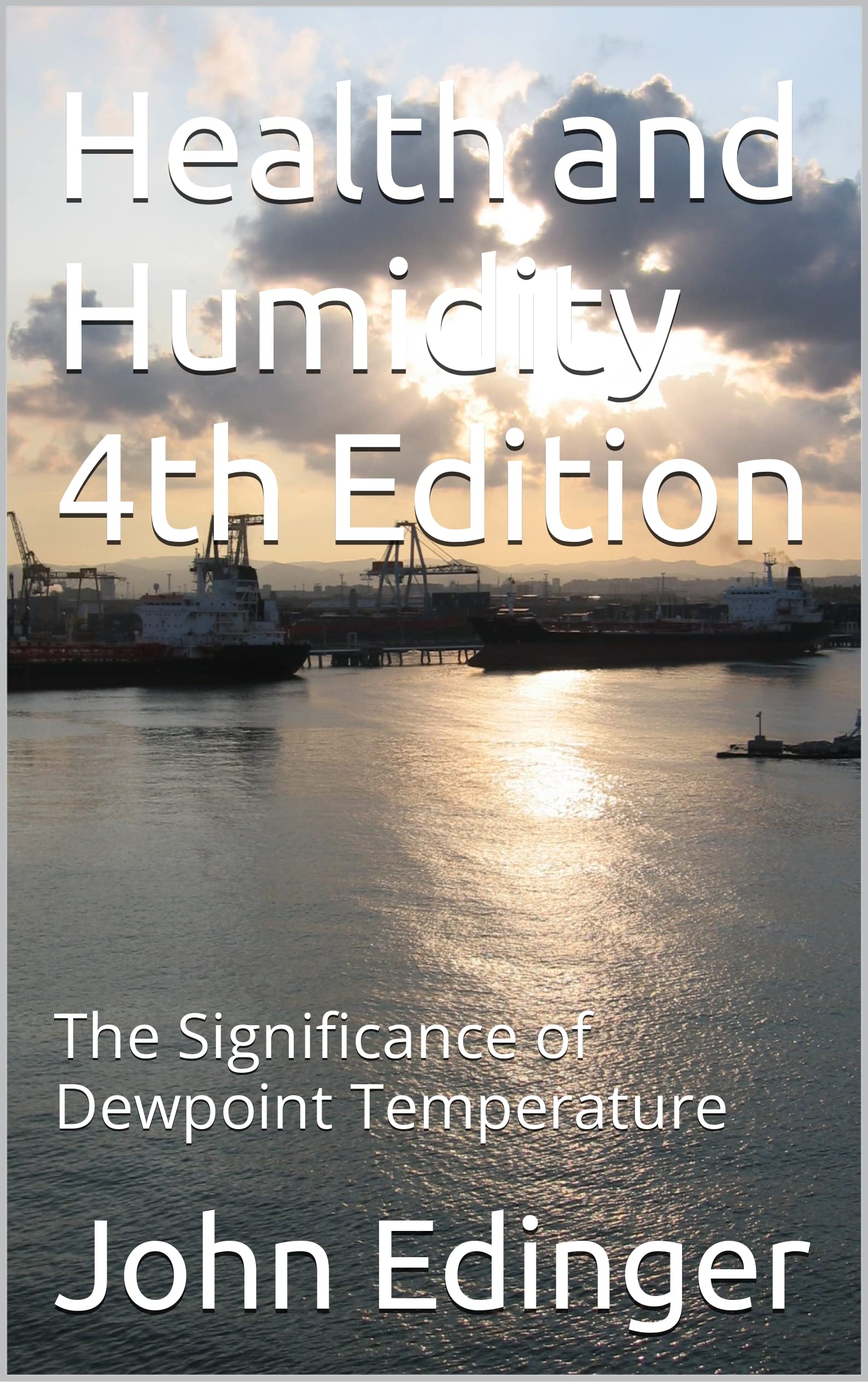 Health and Humidity 4th Edition: The Significance of Dewpoint ...