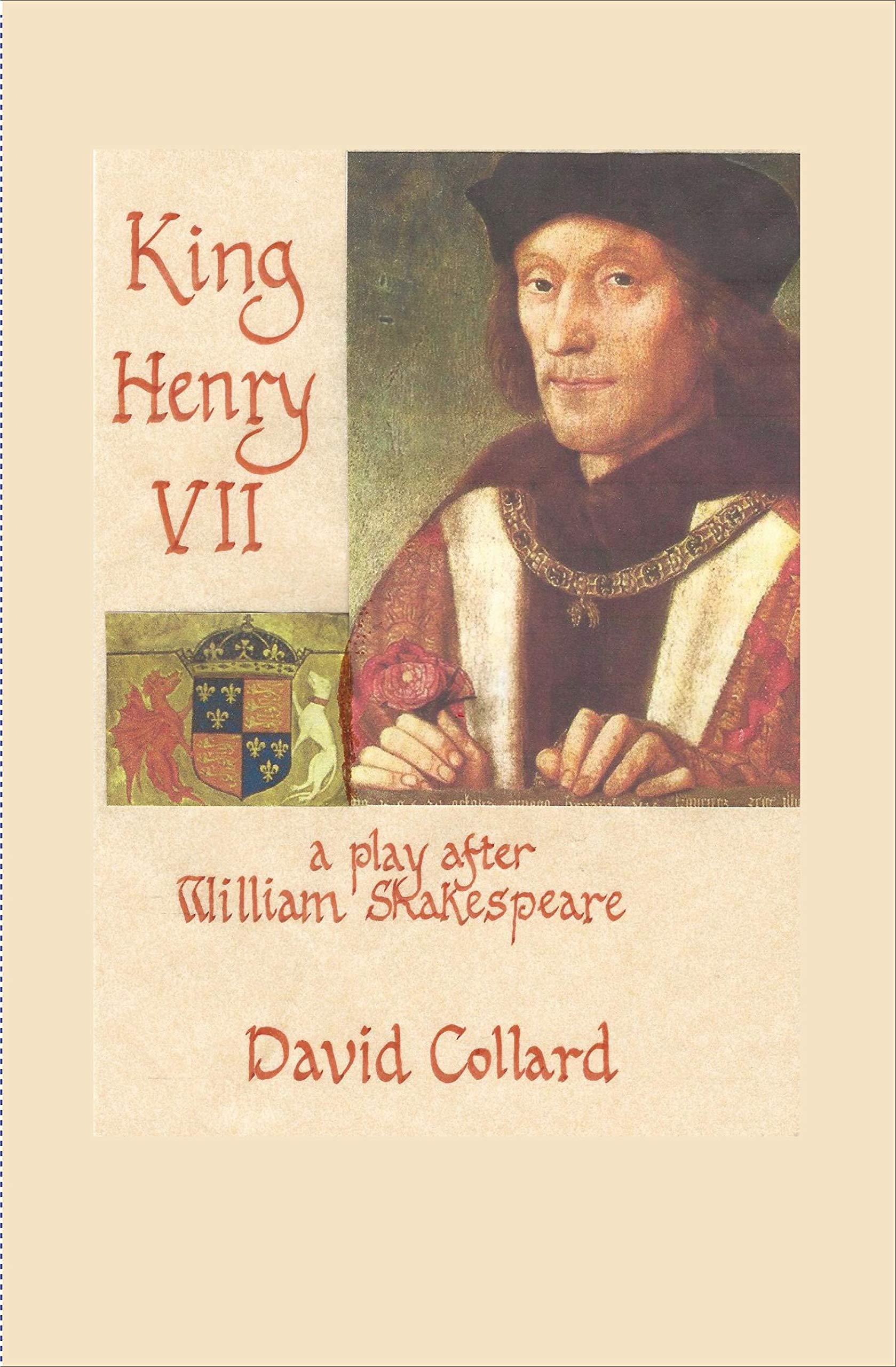 King Henry VII: A Play After William Shakespeare by David Collard ...