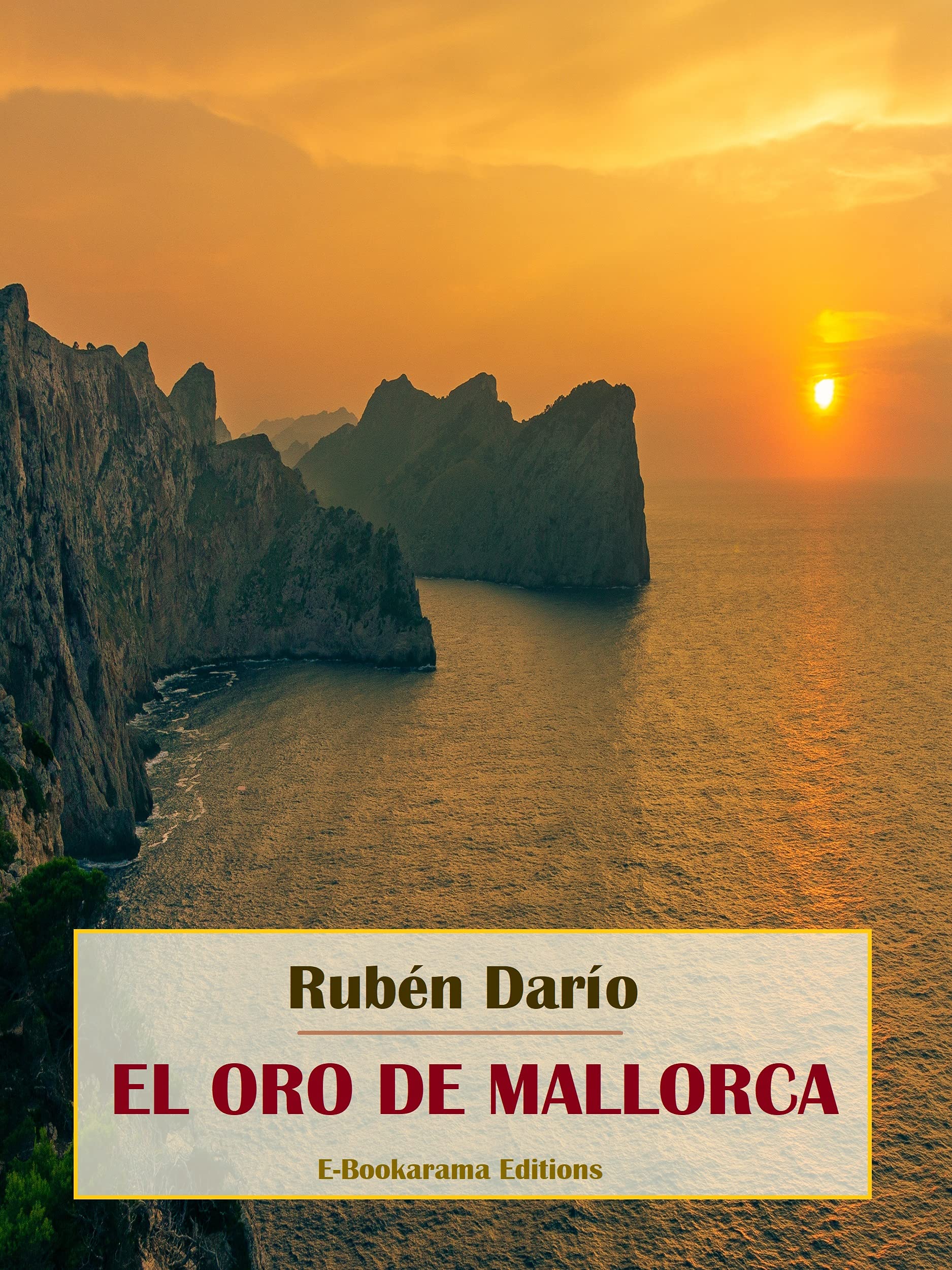 El oro de Mallorca (Spanish Edition) by Rubén Darío | Goodreads