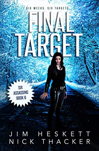 Final Target (Six Assassins) by Jim Heskett | Goodreads