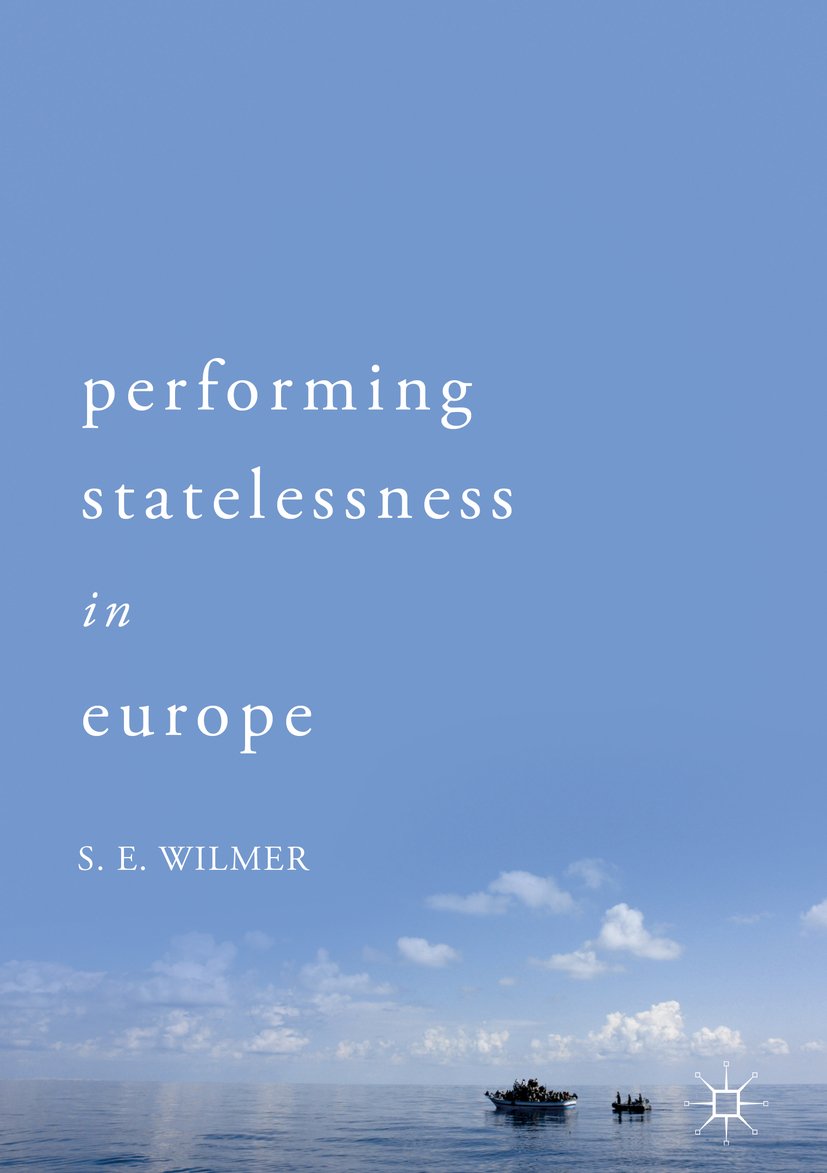 Performing Statelessness in Europe by S.E. Wilmer | Goodreads