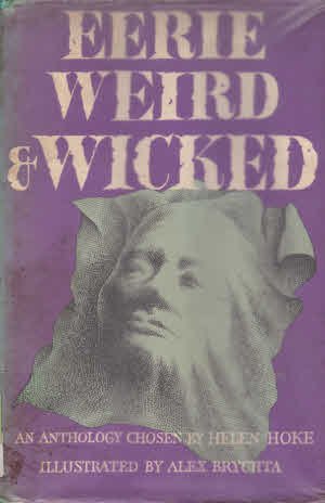 Eerie, Weird & Wicked by Helen Hoke | Goodreads