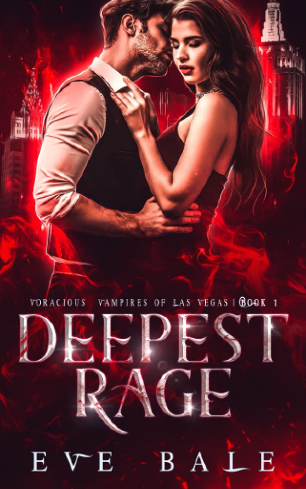Deepest Rage (Voracious Vampires of Las Vegas) by Eve Bale | Goodreads
