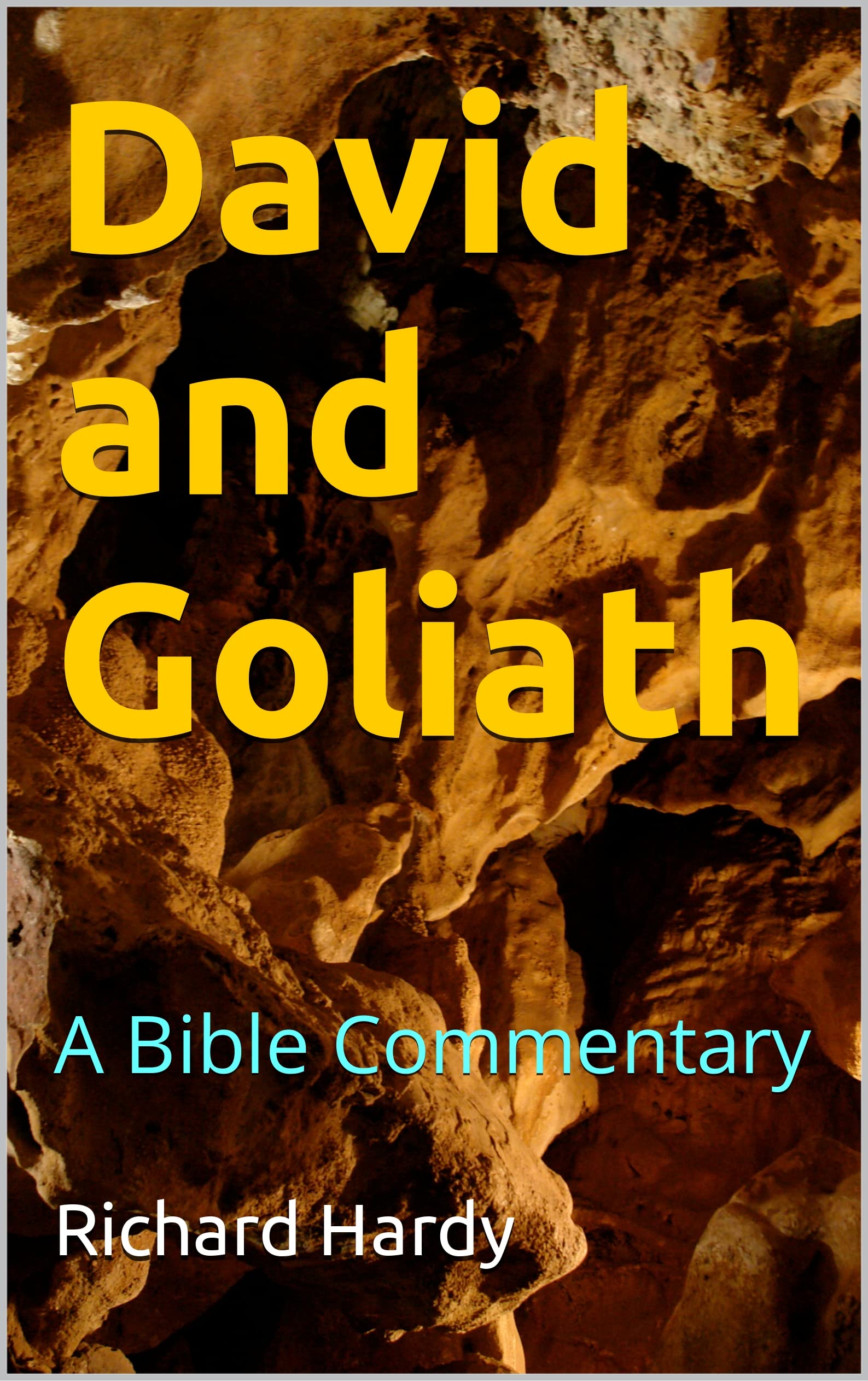 David and Goliath: A Bible Commentary by Richard Hardy | Goodreads