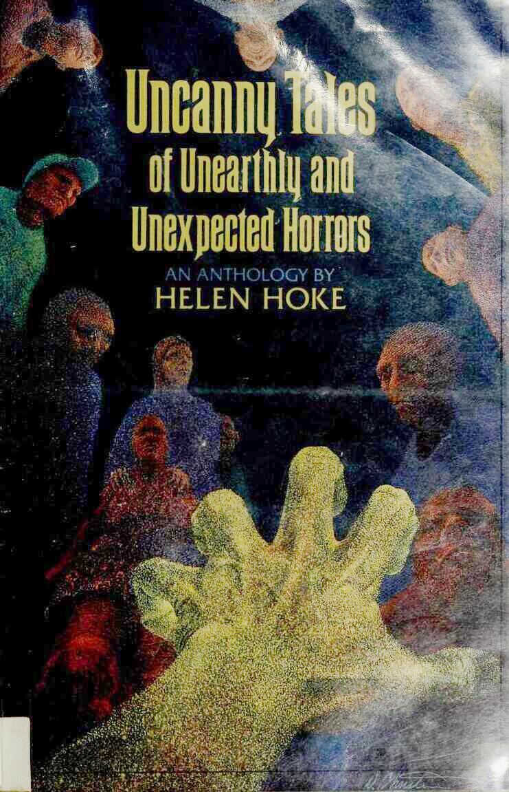 Uncanny Tales of Unearthly And Unexpected Horrors by Helen Hoke | Goodreads