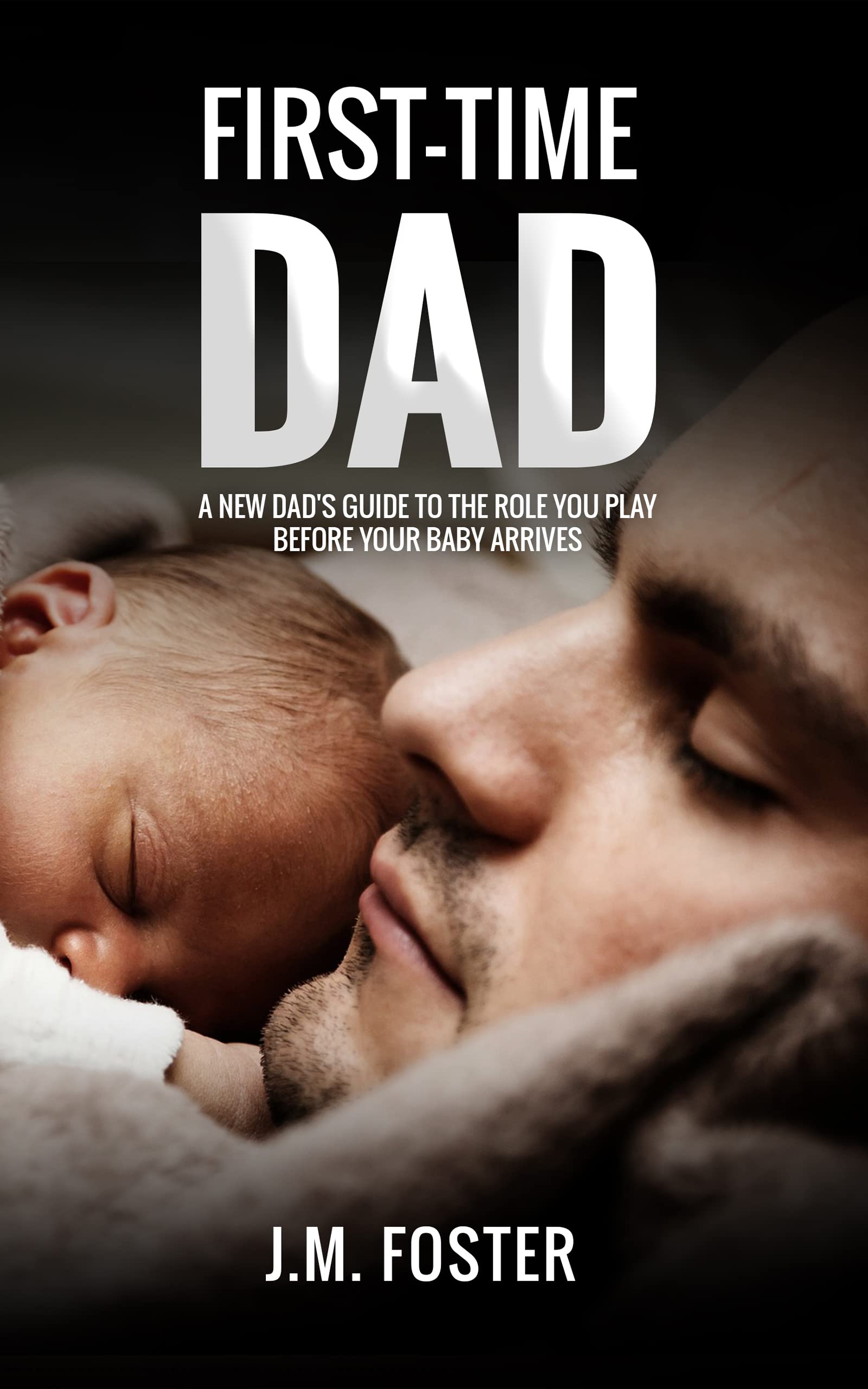 First-time Dad: Dads Guide during Pregnancy by Ian McGivern | Goodreads