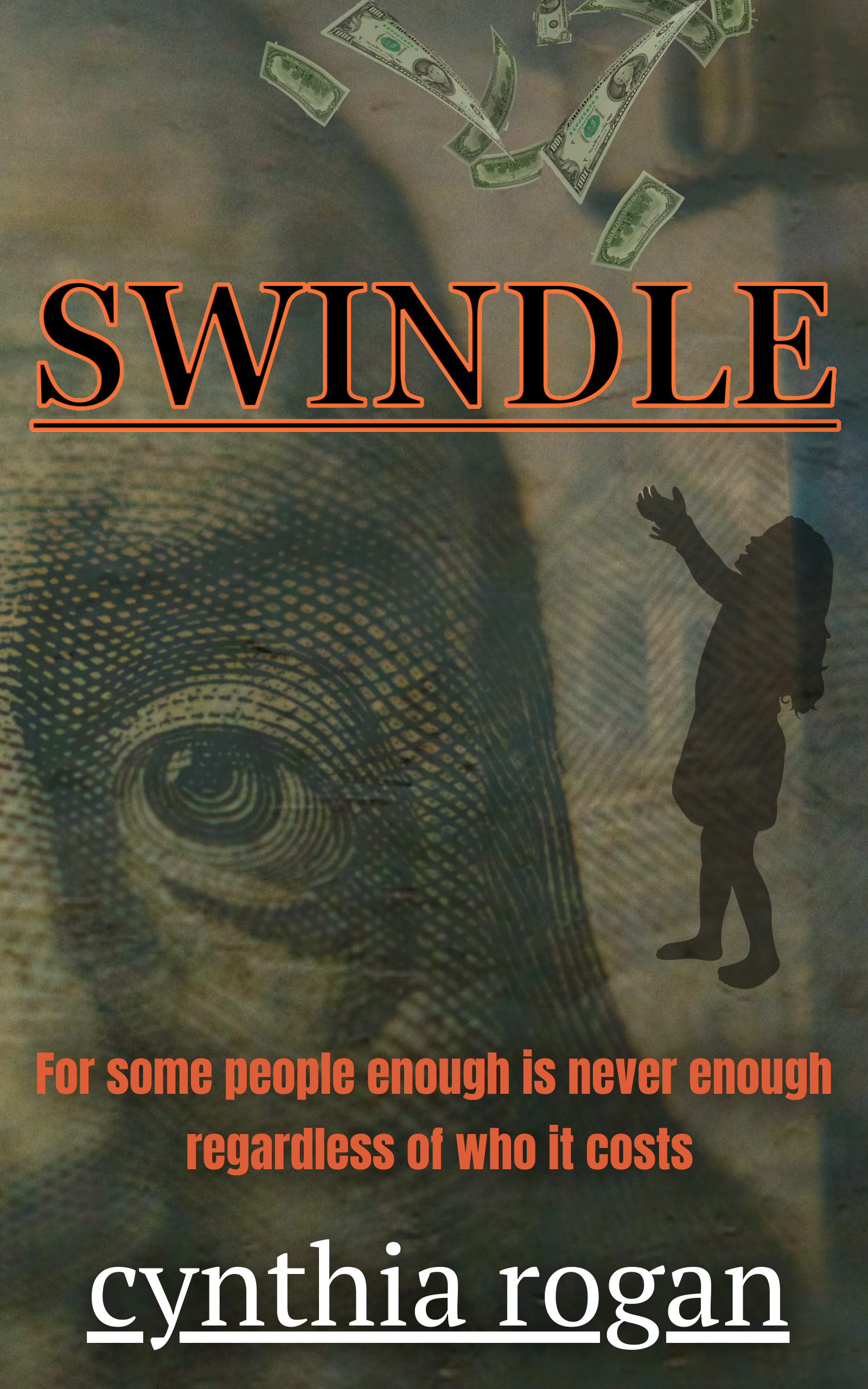 Swindle by Cynthia Rogan | Goodreads
