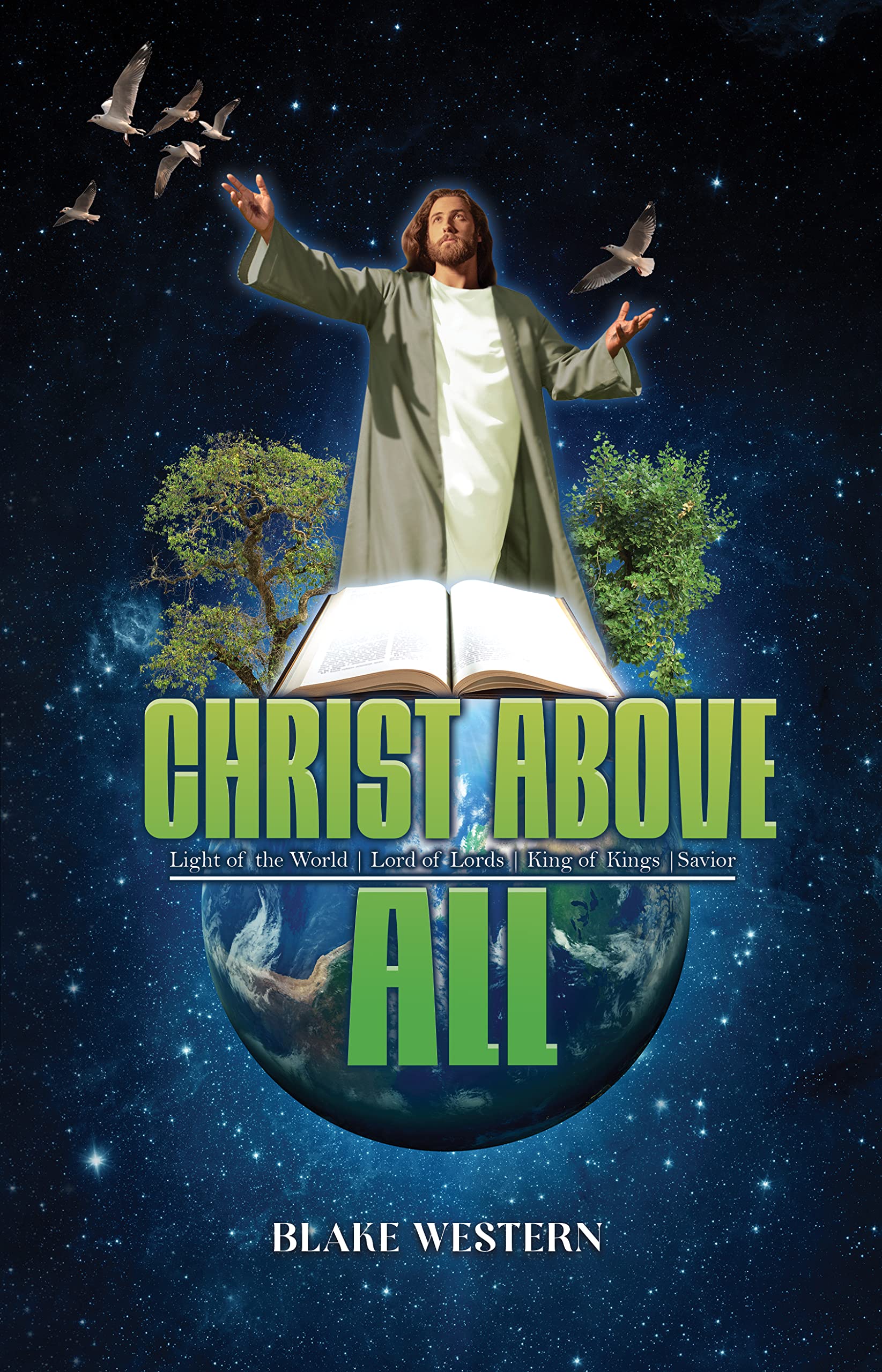 Christ Above All by Blake Western | Goodreads
