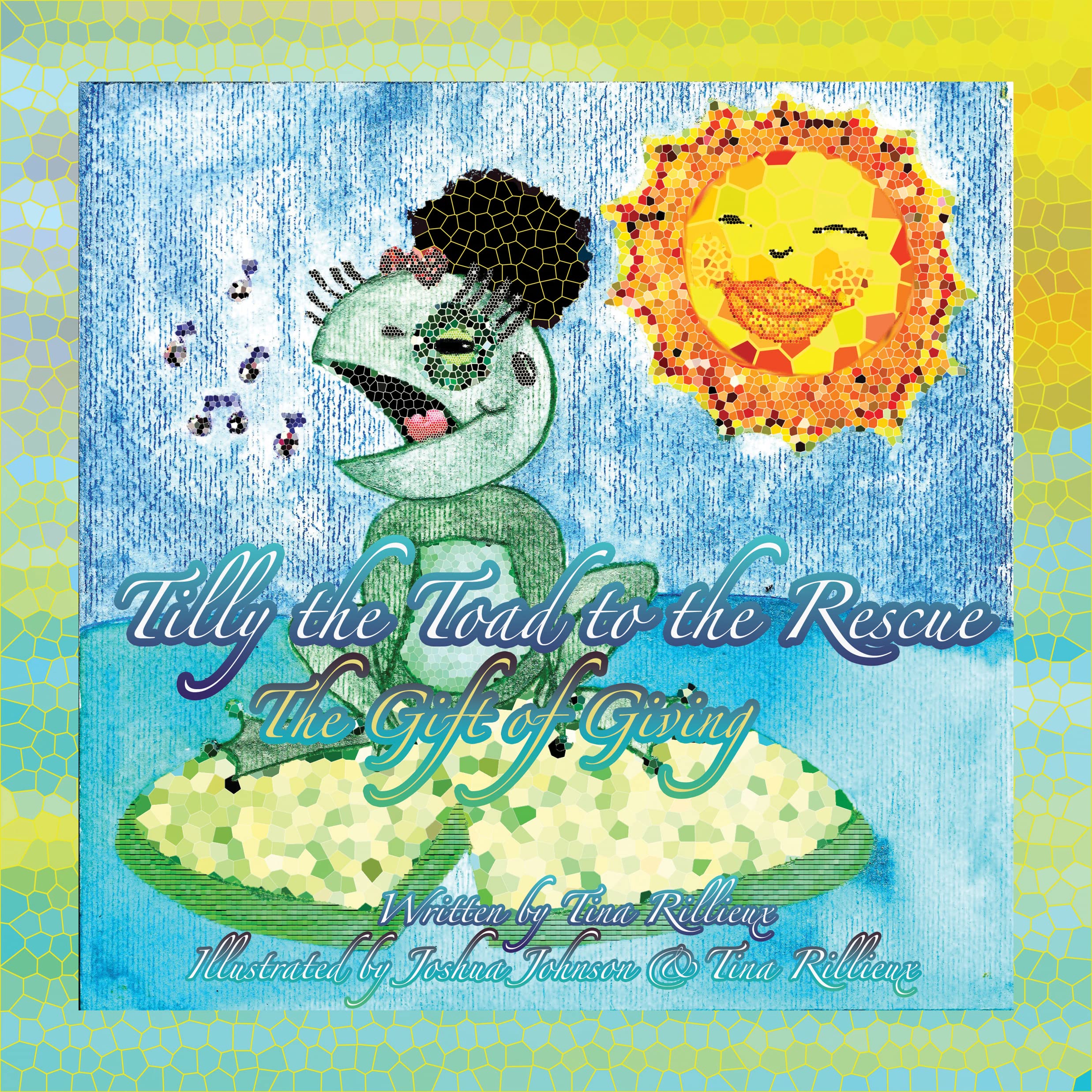 Tilly the Toad to the Rescue: The Gift of Giving by Tina Rillieux ...
