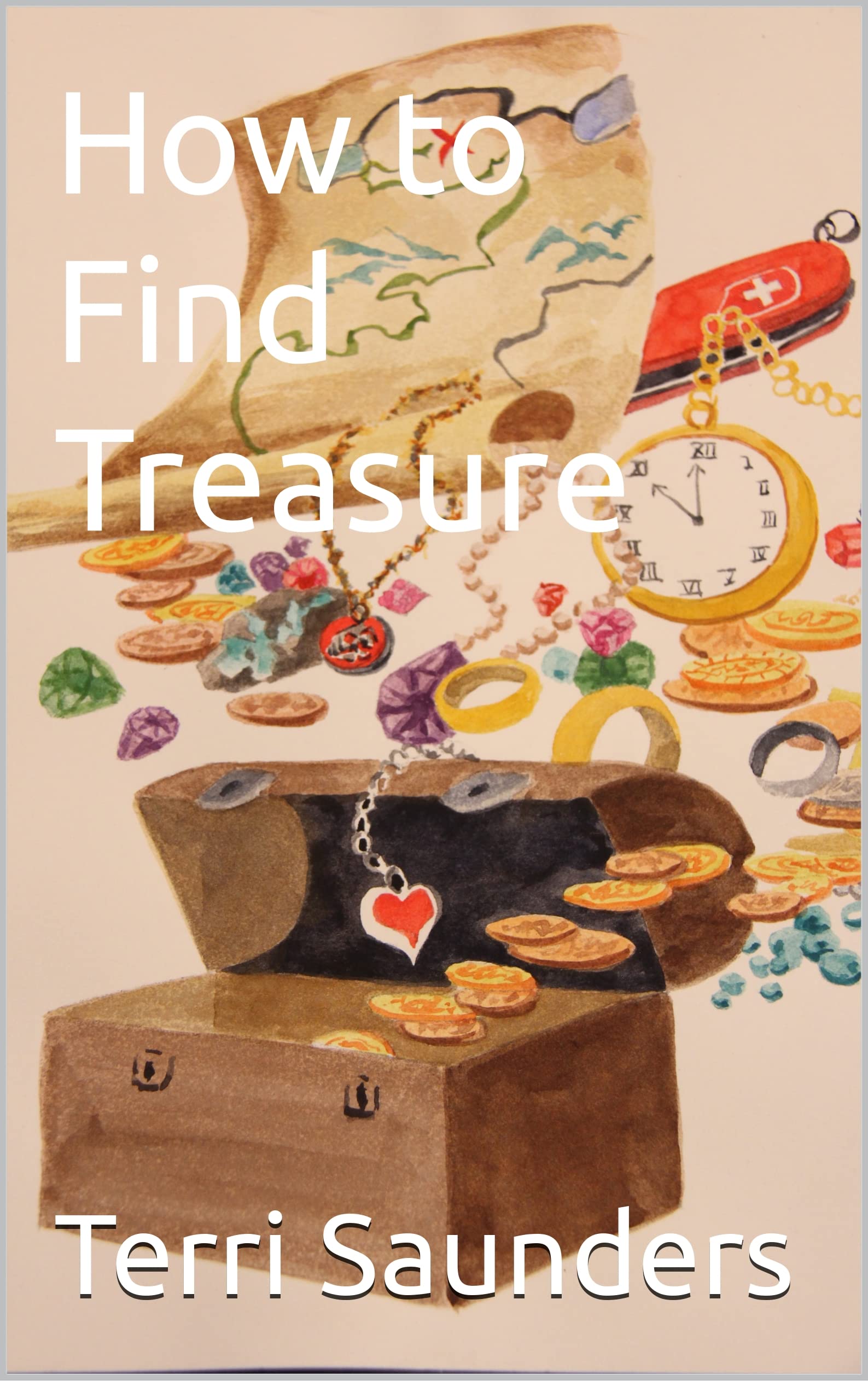 How to Find Treasure by Terri Saunders | Goodreads