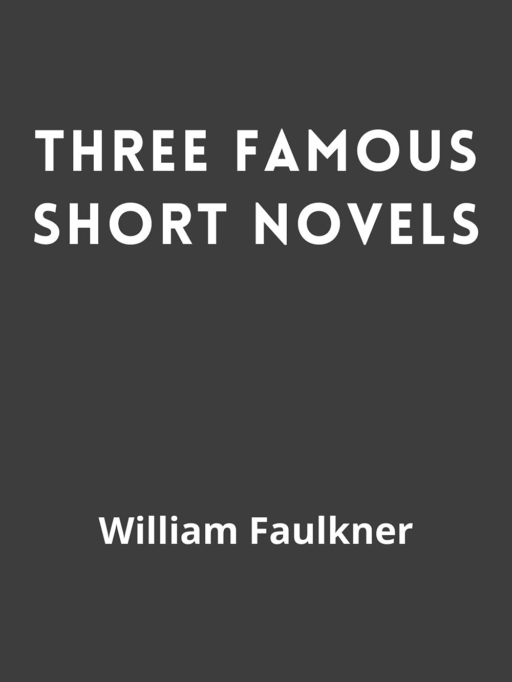 Three Famous Short Novels ∣ Spotted Horses Old Man The Bear By William ...