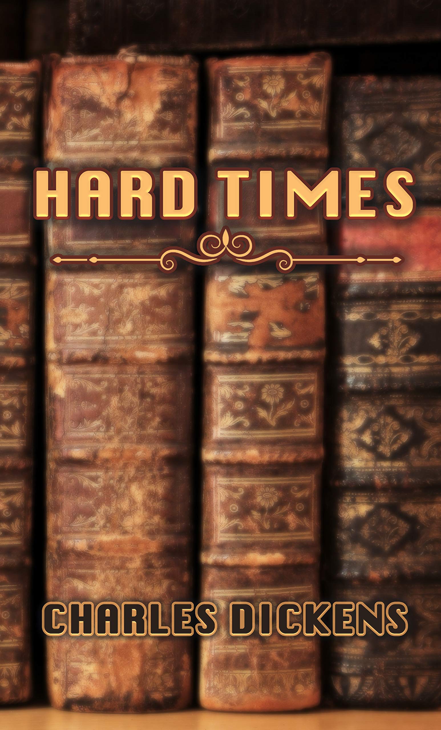 HARD TIMES: UNABRIDGED by Charles Dickens | Goodreads