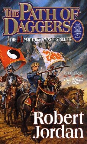 The Path of Daggers (Wheel of Time, #8) by Robert Jordan | Goodreads