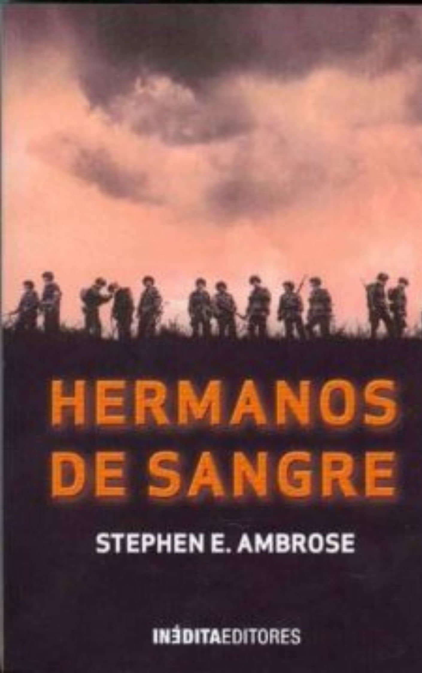 hermanos de sangre by Stephen E. Ambrose | Goodreads