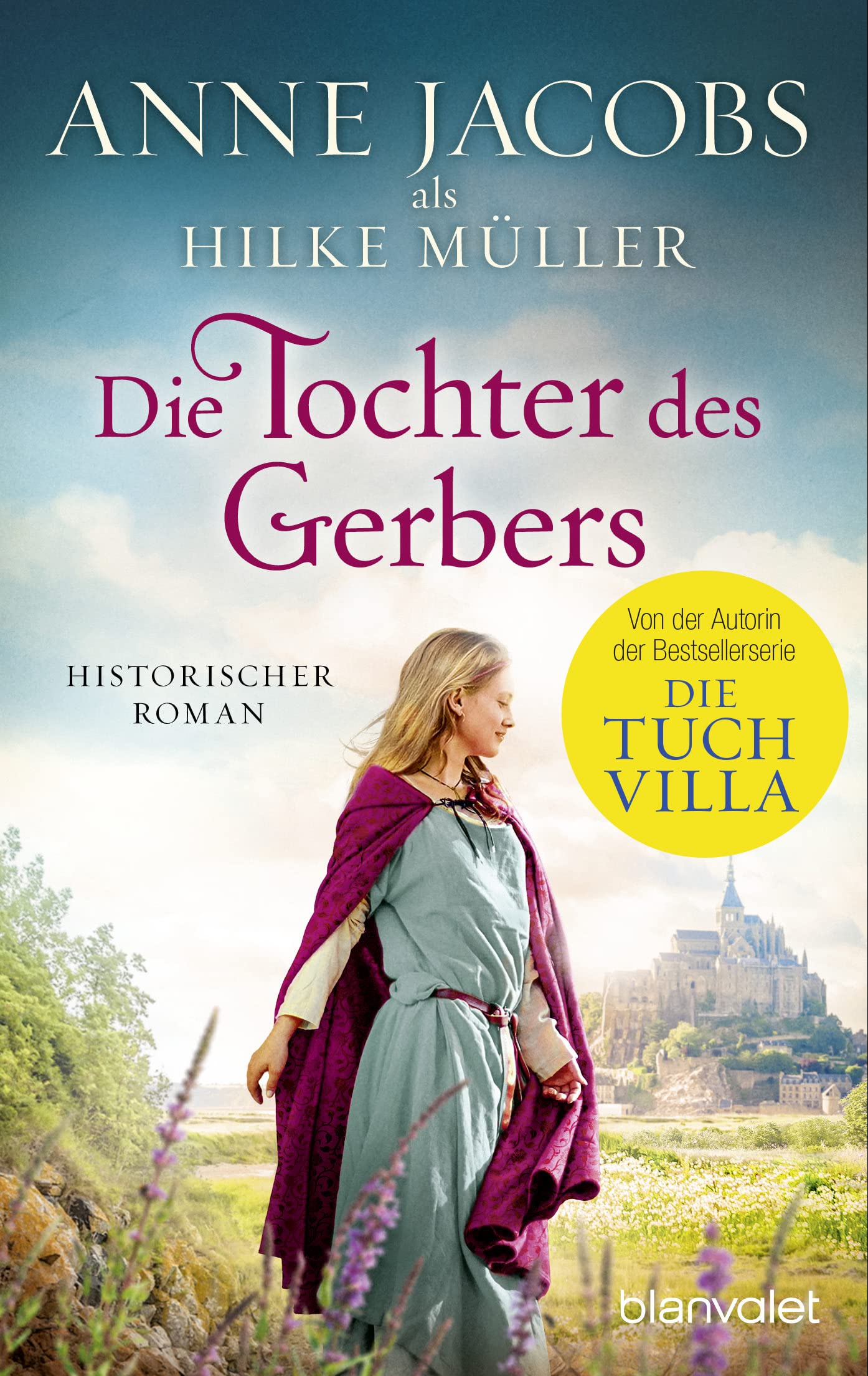 Die Tochter des Gerbers by Anne Jacobs | Goodreads