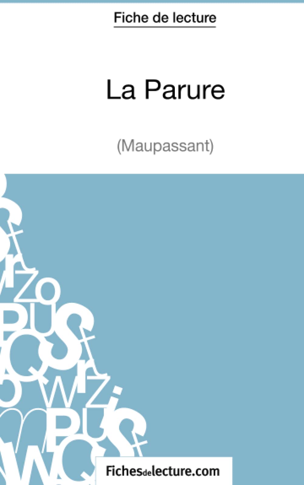 La Parure - Maupassant (Fiche de lecture): Analyse complète de l'oeuvre ...