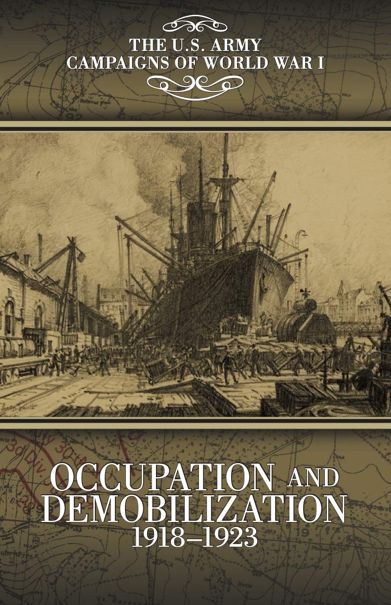 Occupation and Demobilization, 1918-1923 by U.S. Army | Goodreads