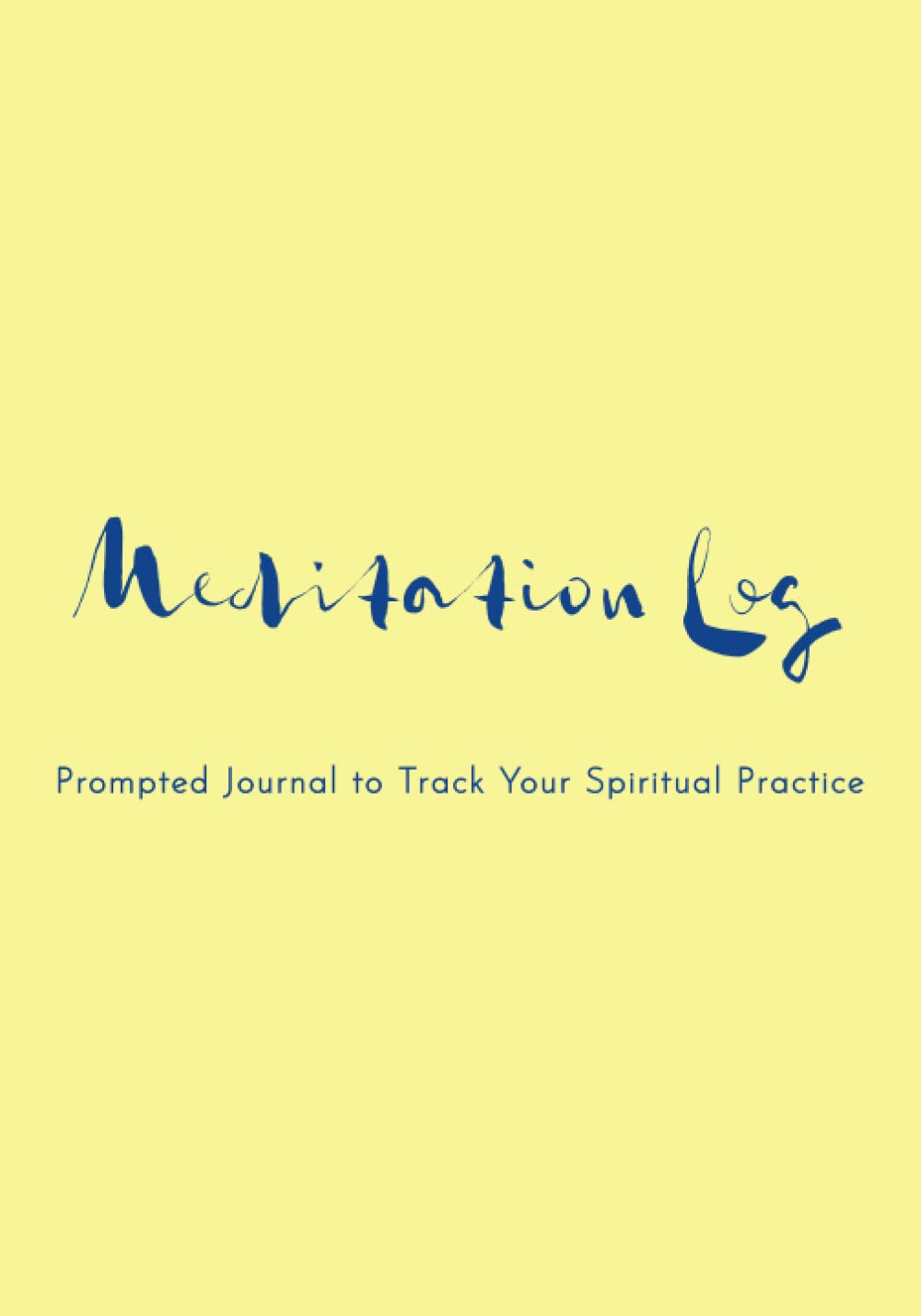 Meditation Log - Prompted Journal to Track Your Spiritual Practice ...