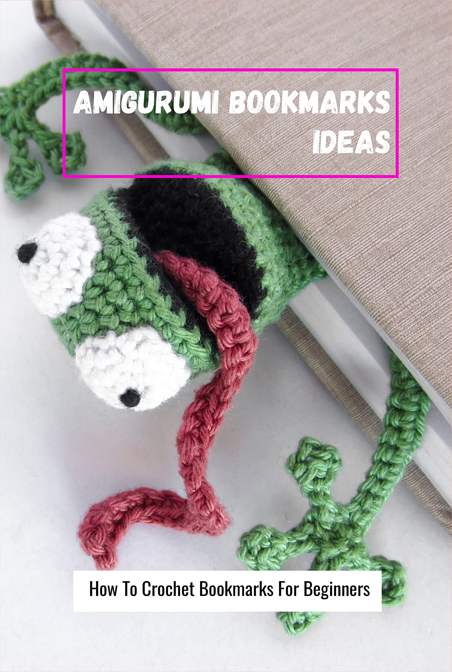Amigurumi Bookmarks Ideas: How To Crochet Bookmarks For Beginners by ...