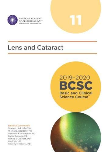 2019-2020 BCSC (Basic and Clinical Science Course), Section 11: Lens ...