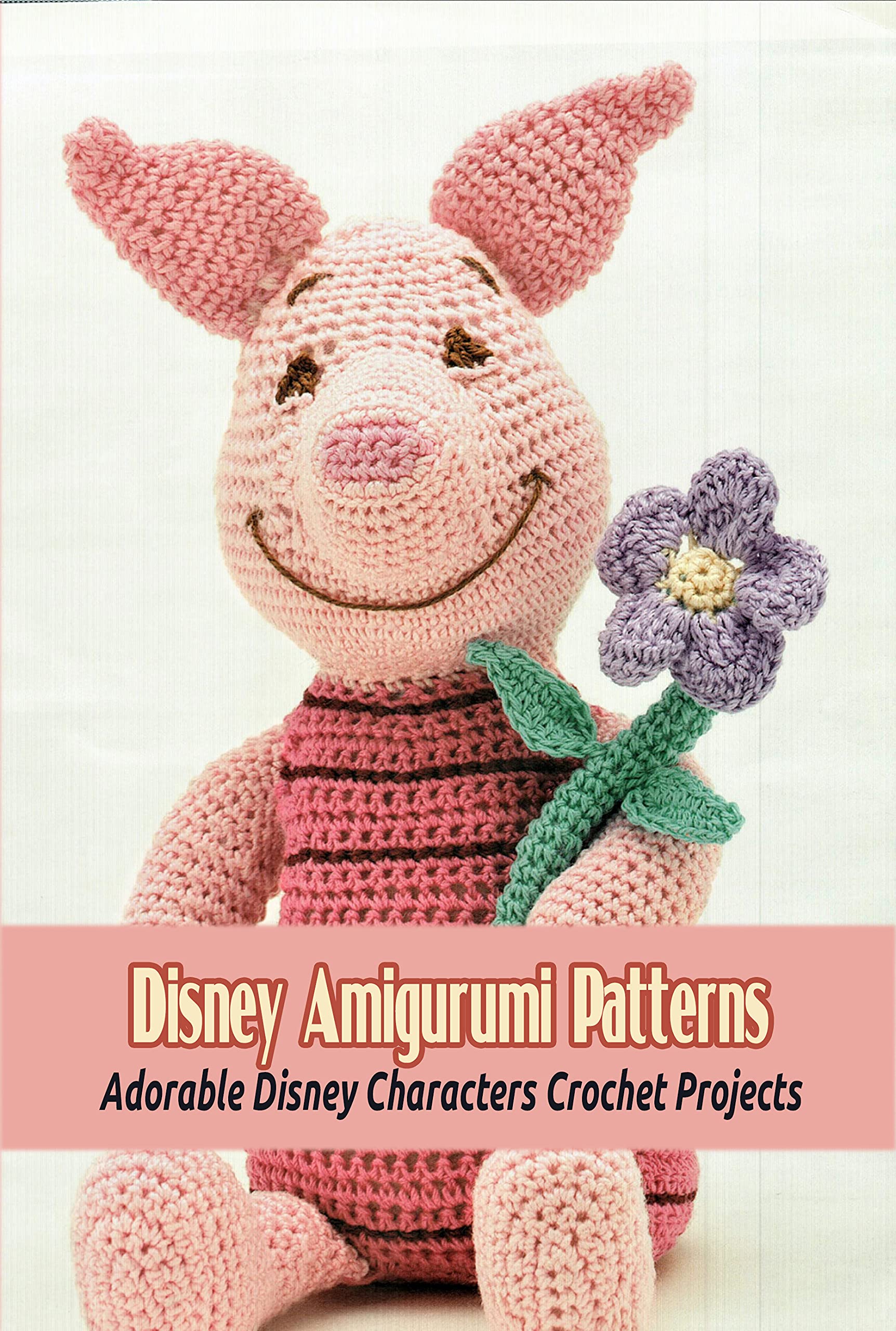Disney Amigurumi Patterns: Adorable Disney Characters Crochet Projects ...