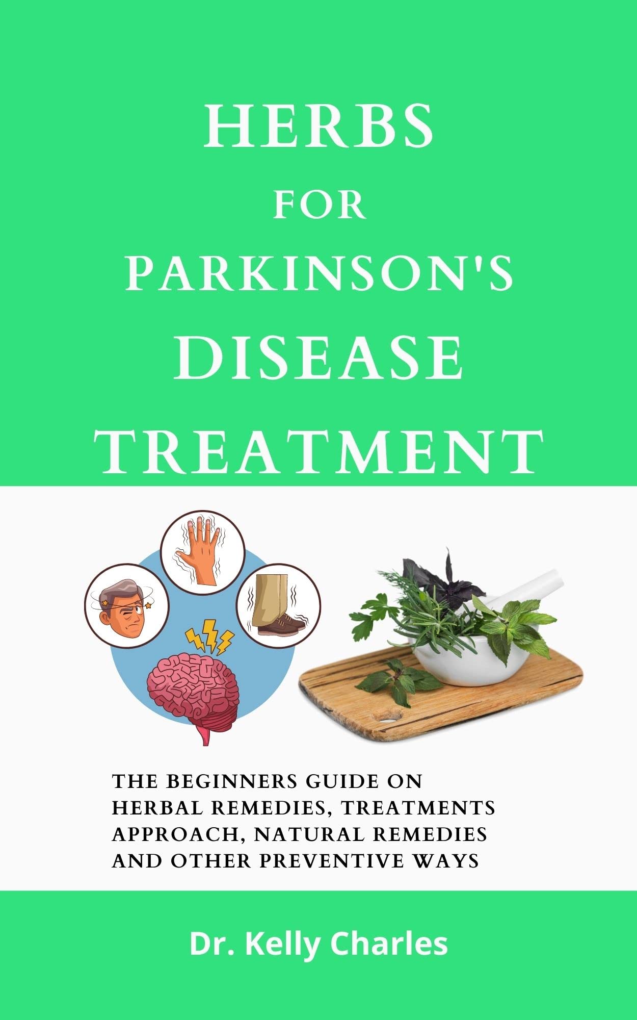 Herbs For Parkinson's Disease Treatment : The Beginners Guide On Herbal ...