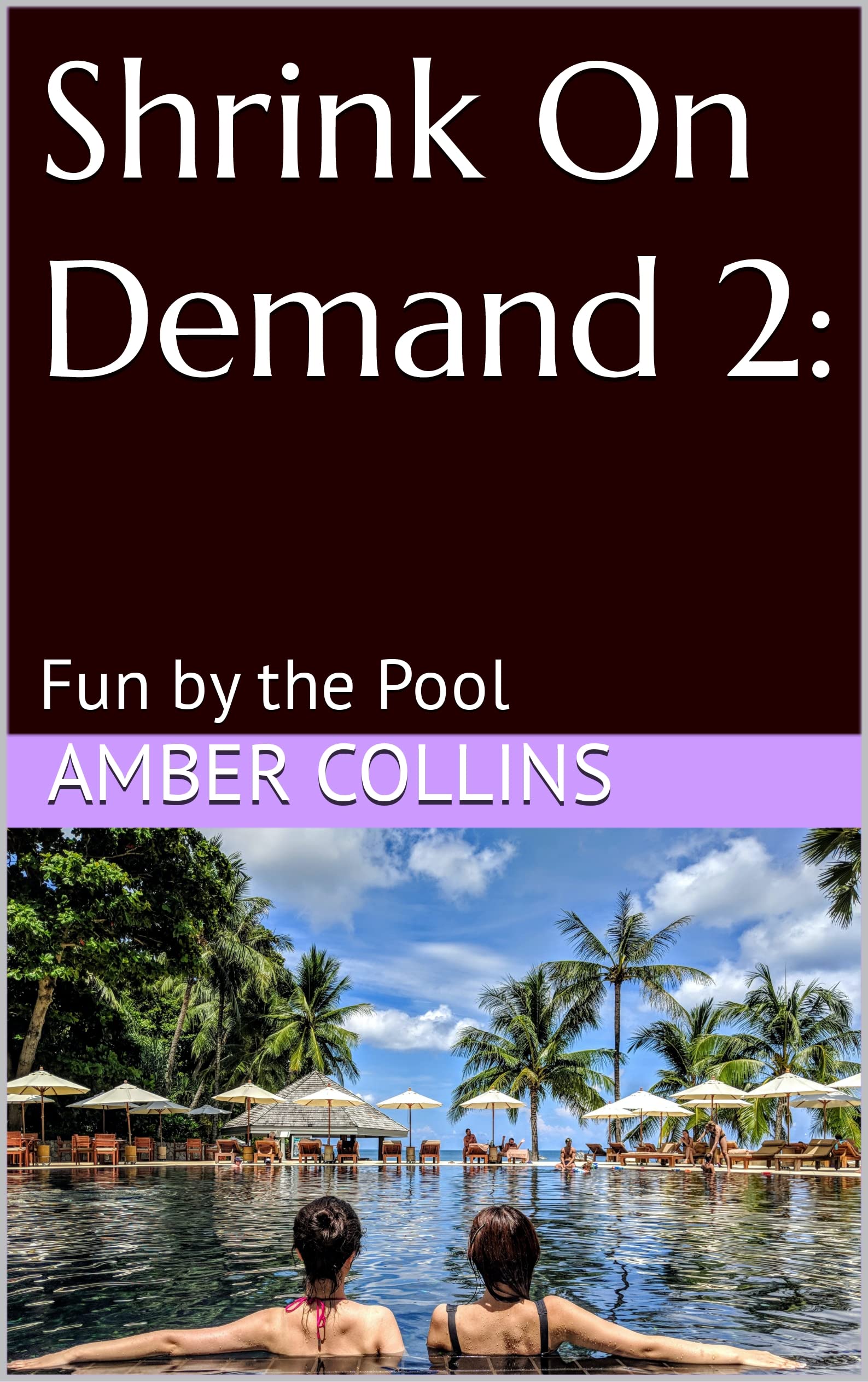 Shrink On Demand 2:: Fun by the Pool by Amber Collins | Goodreads